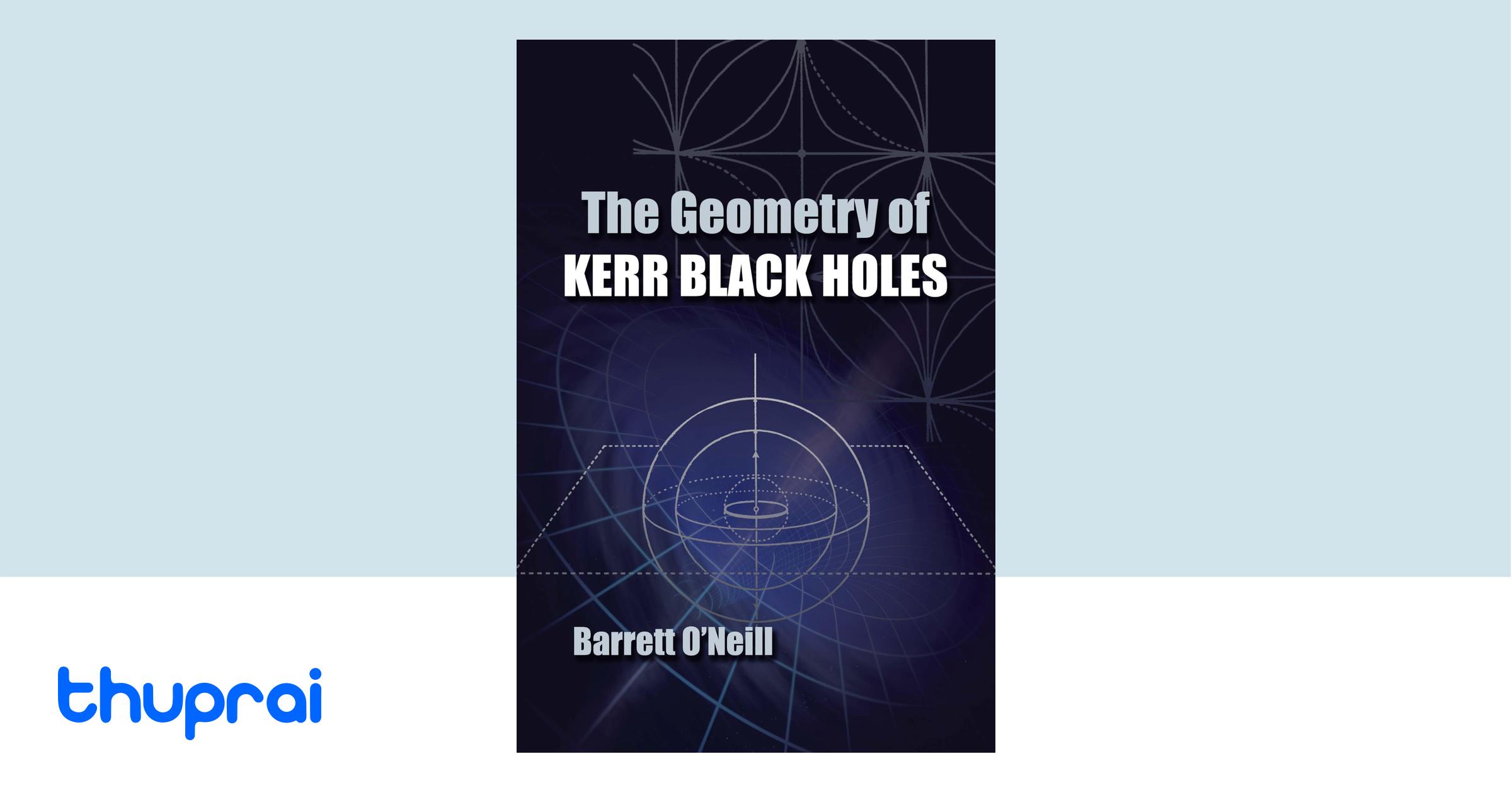 Buy The Geometry of Kerr Black Holes (Dover Books on Physics) in Nepal ...