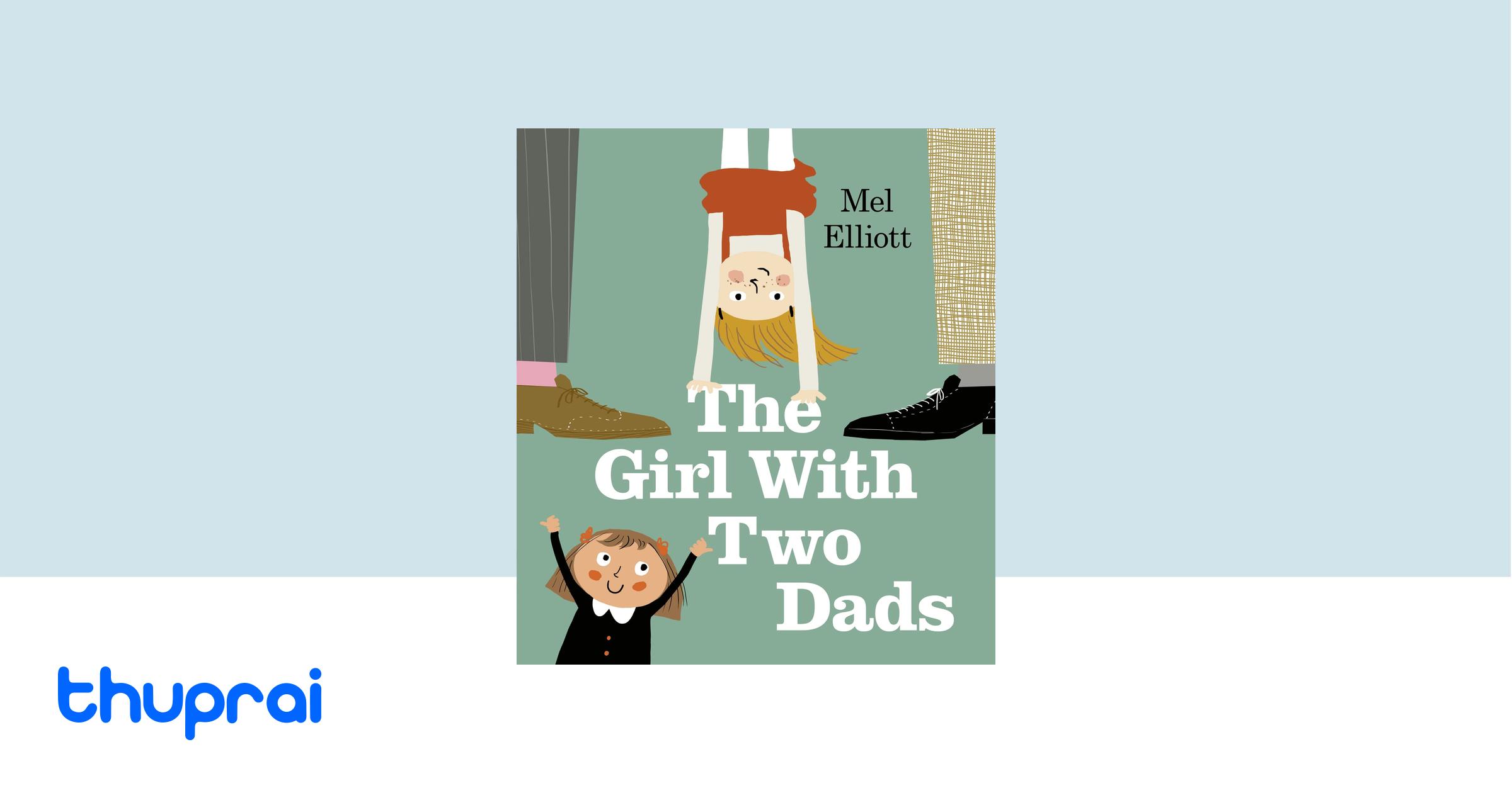 Buy The Girl with Two Dads: The perfect illustrated children’s book for ...