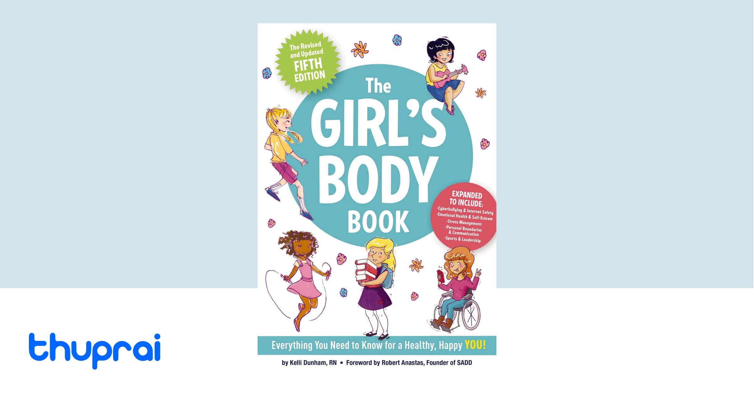 Buy The Girl's Body Book (Fifth Edition): Everything Girls Need to Know ...