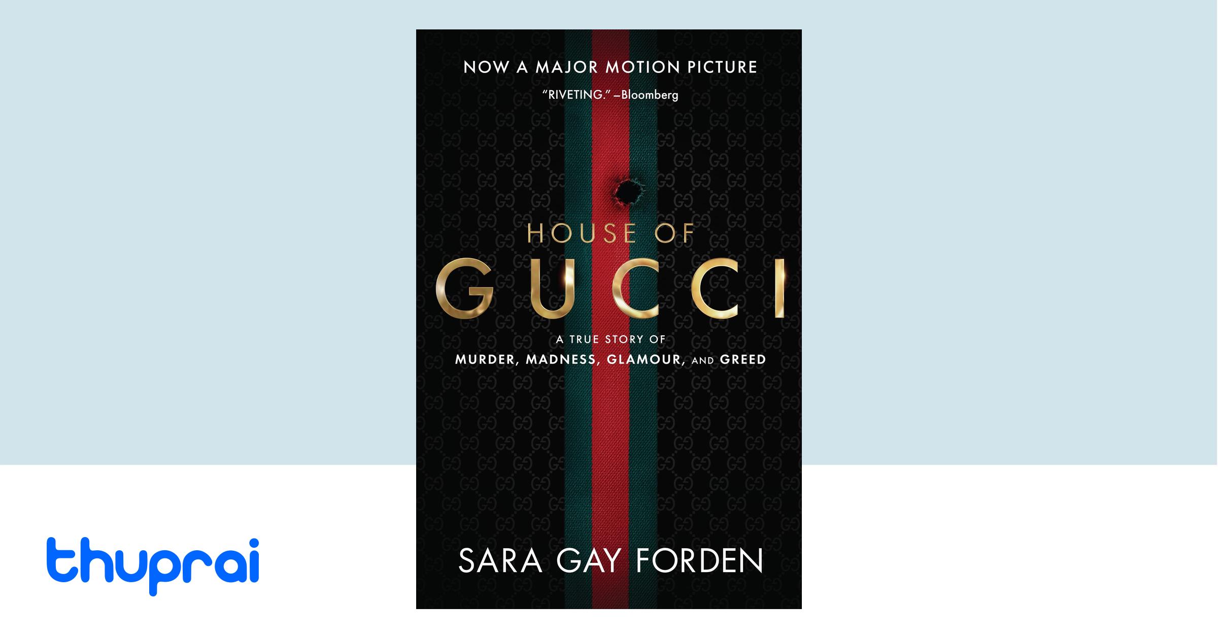 Buy The House of Gucci [Movie Tie-in]: A True Story of Murder, Madness ...