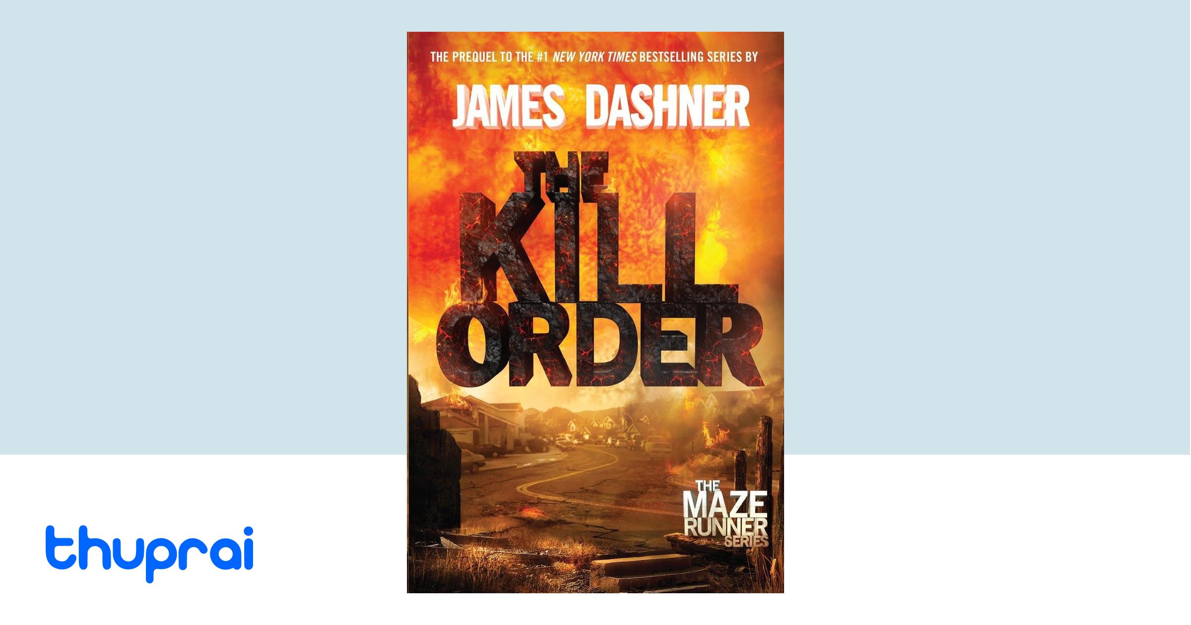 Buy The Kill Order (Maze Runner, Book Four; Origin) in Nepal | Thuprai