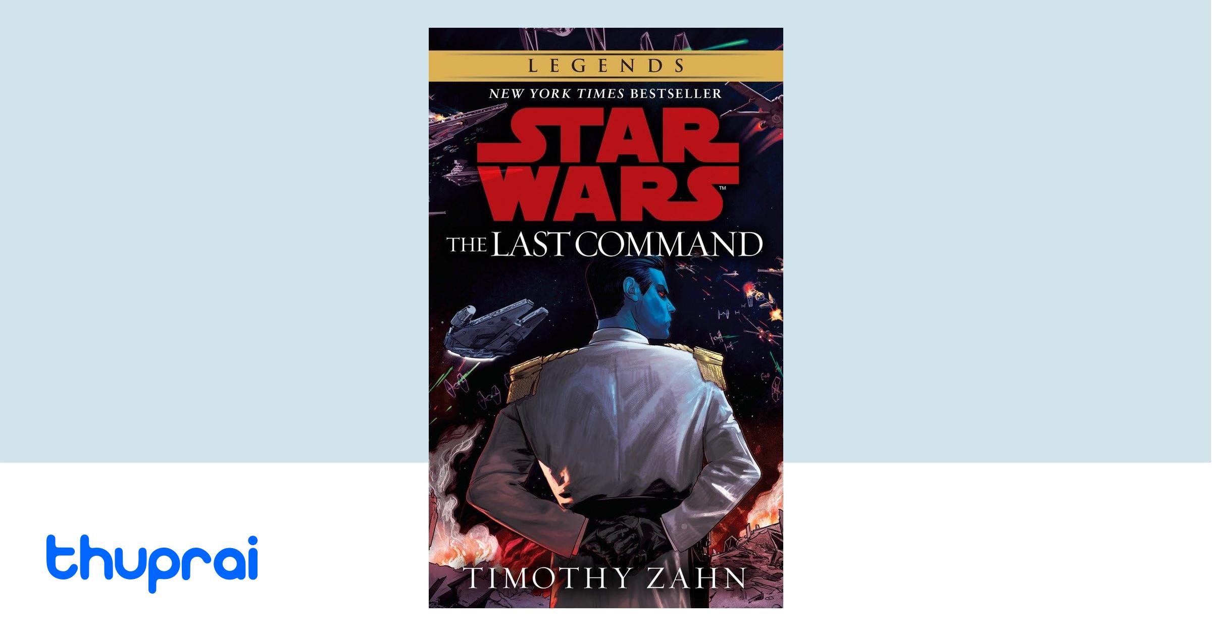 Buy The Last Command: Star Wars Legends (The Thrawn Trilogy) in Nepal ...