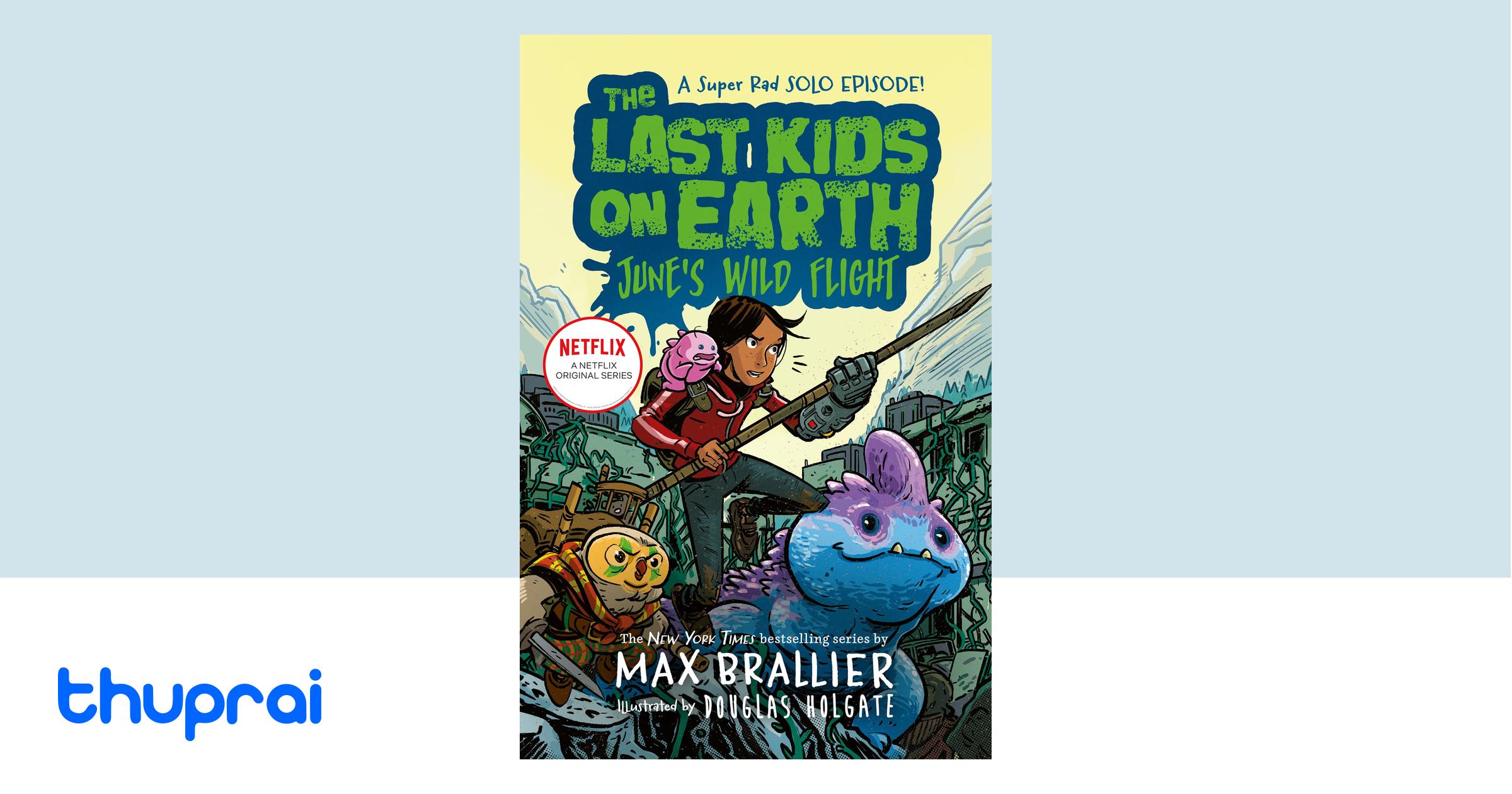 Buy The Last Kids on Earth: June's Wild Flight in Nepal | Thuprai