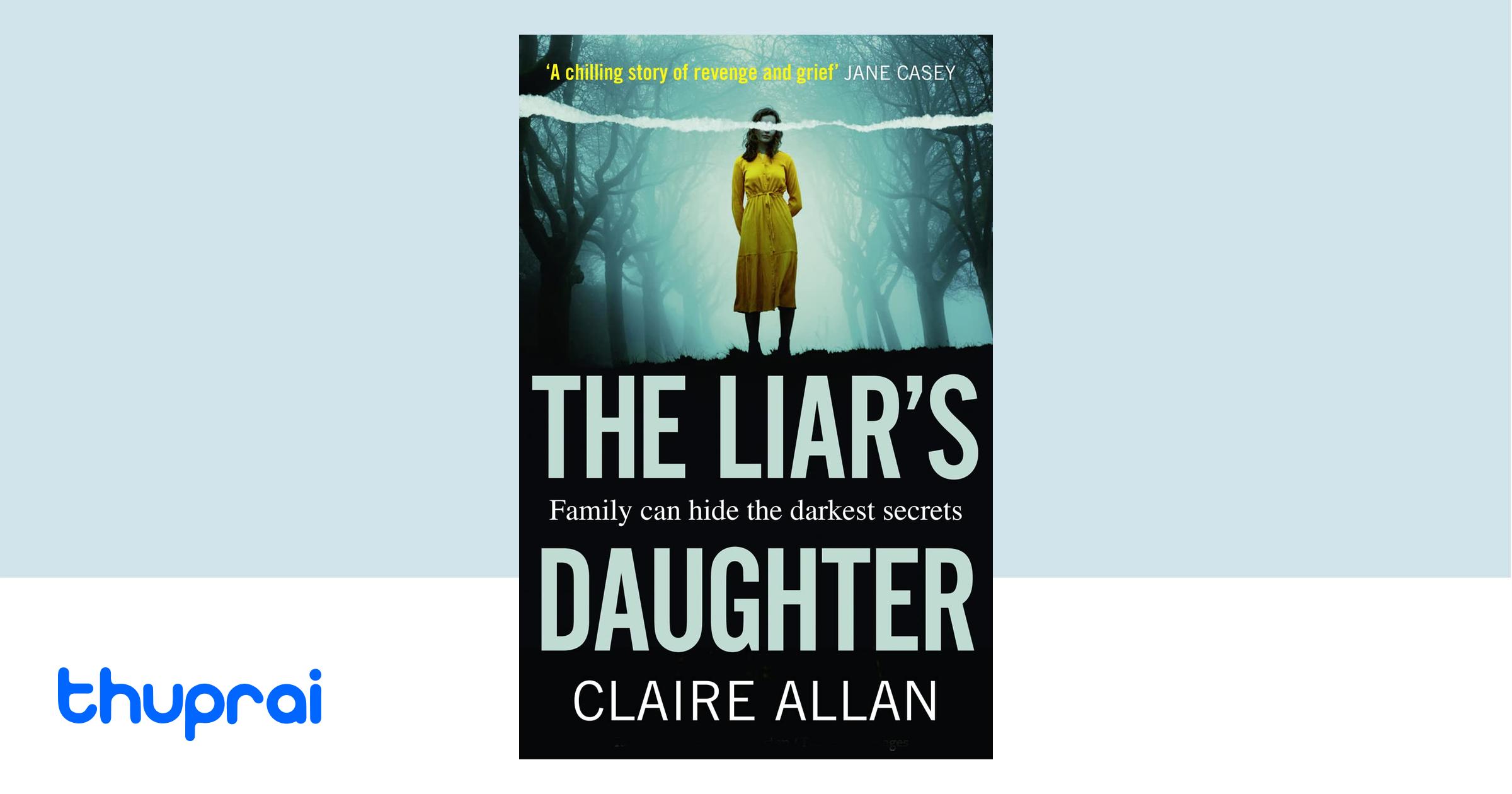 Buy The Liar’s Daughter: The gripping bestselling psychological thriller with a twist that will ...