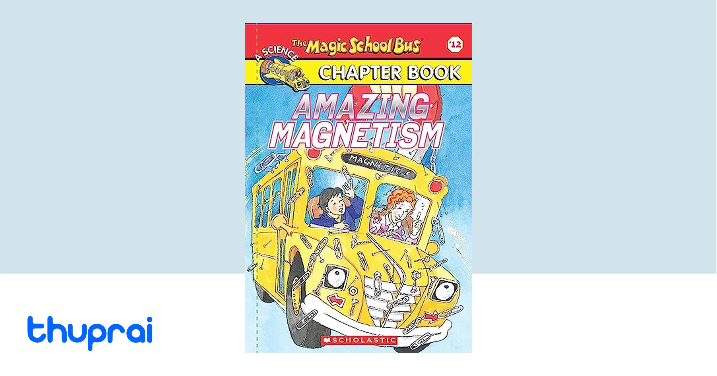 Buy THE MAGIC SCHOOL BUS CHAPTER BOOK #12: AMAZING MAGNETISM in Nepal ...