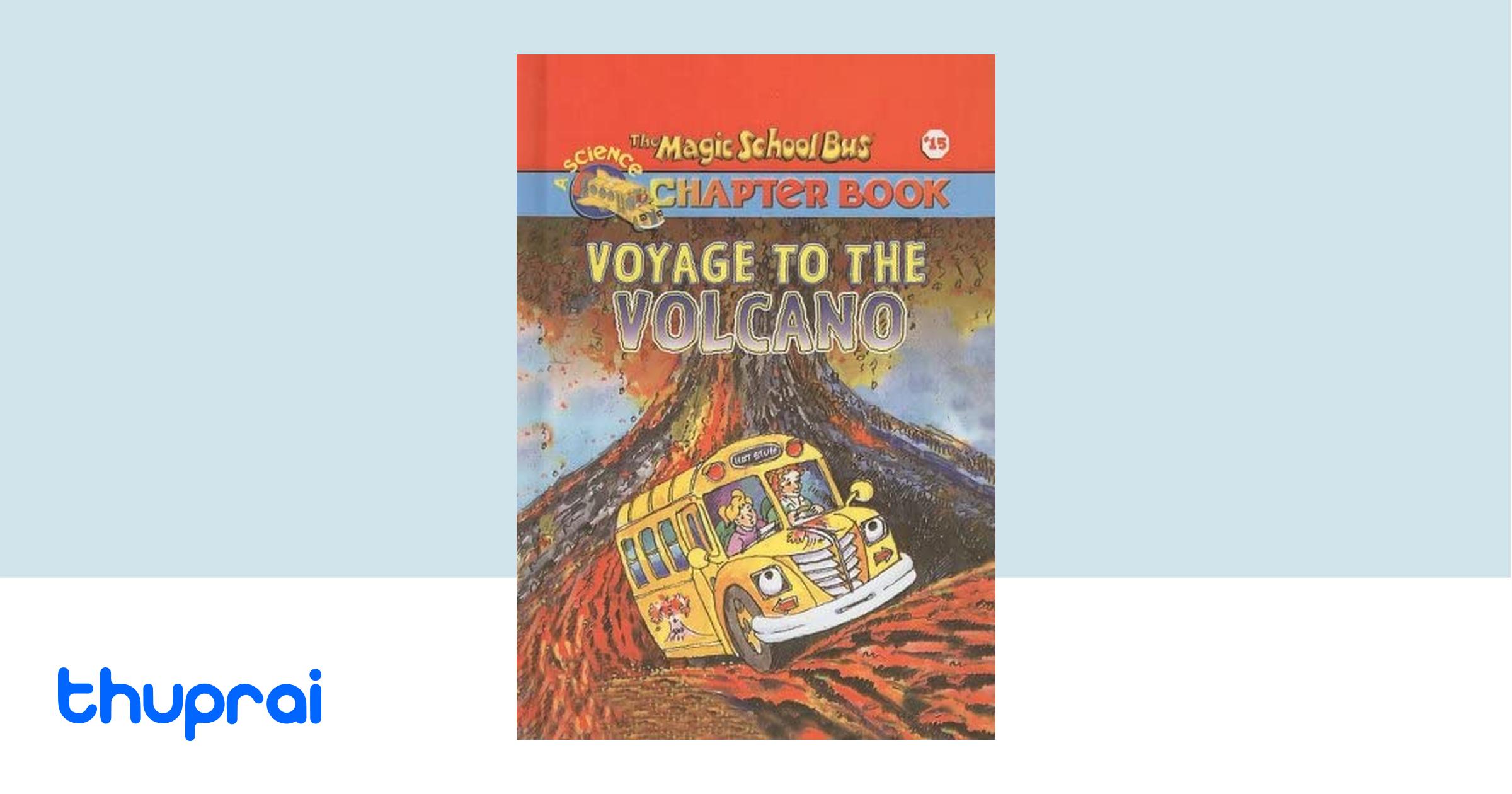 Buy THE MAGIC SCHOOL BUS CHAPTER BOOK #15: VOYAGE TO THE VOLCANO in ...