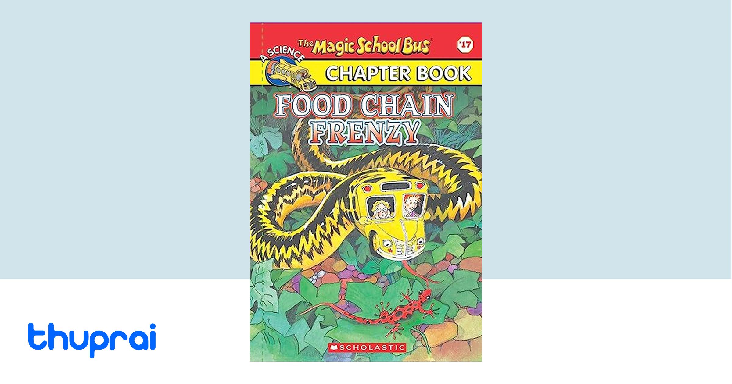 Buy THE MAGIC SCHOOL BUS CHAPTER BOOK #17: FOOD CHAIN FRENZY in Nepal ...