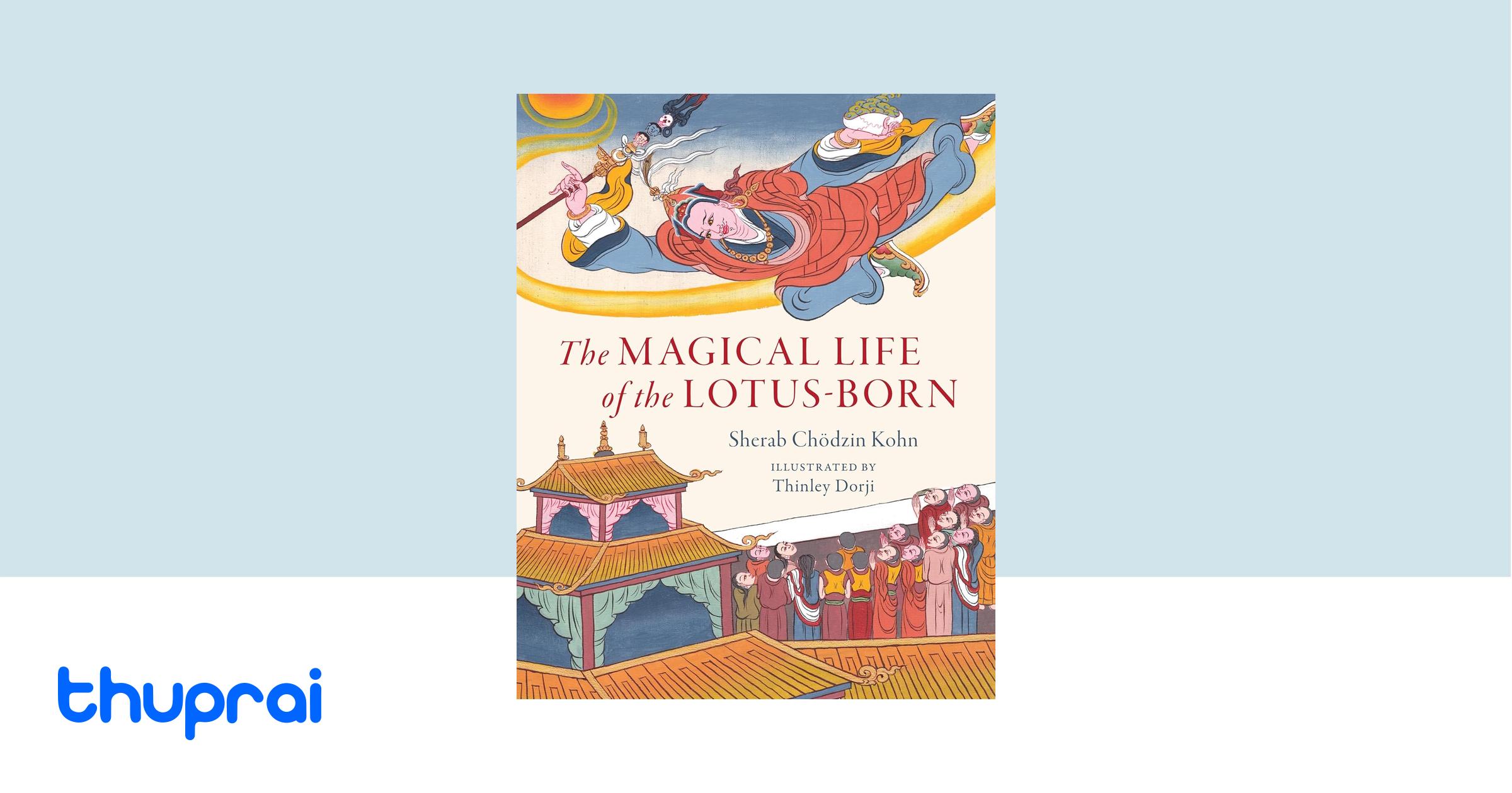 Buy The Magical Life of the Lotus-Born in Nepal | Thuprai