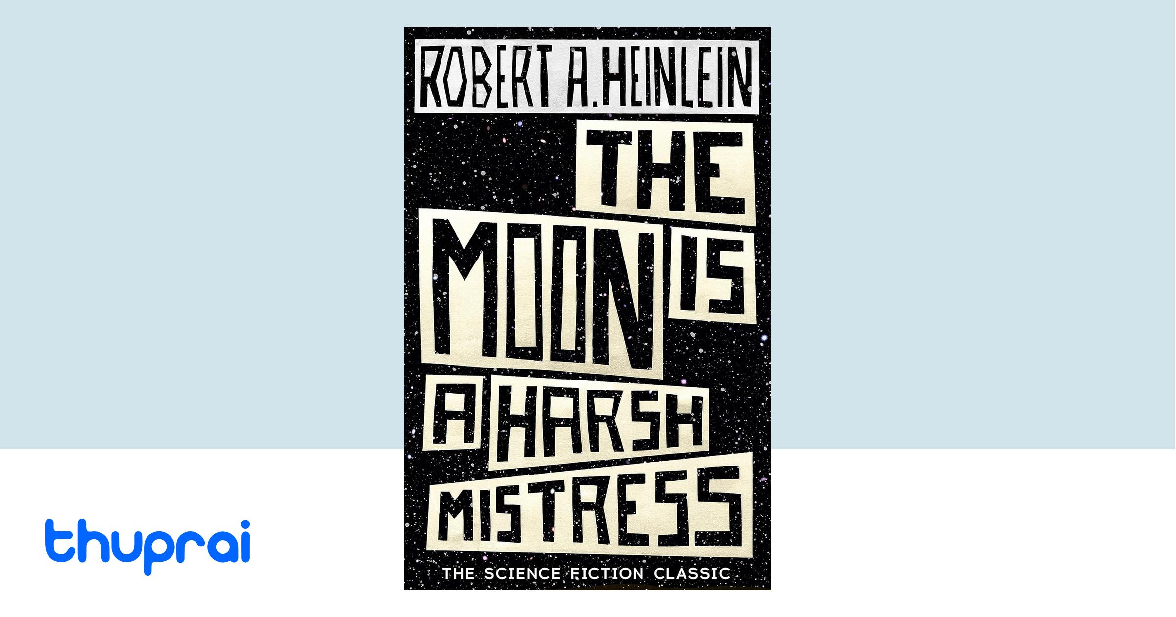 Buy The Moon is a Harsh Mistress in Nepal | Thuprai