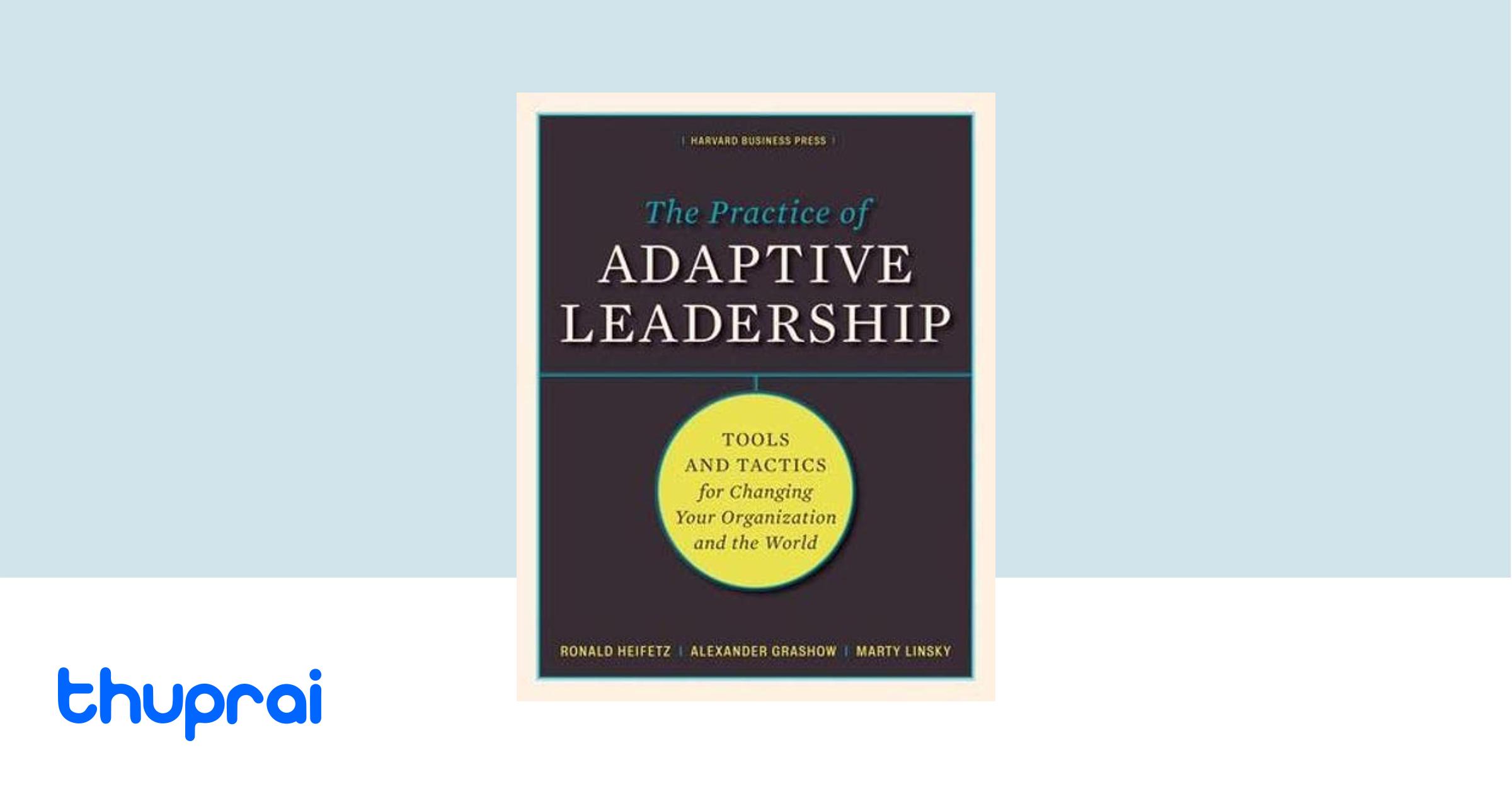 Buy The Practice of Adaptive Leadership in Nepal | Thuprai