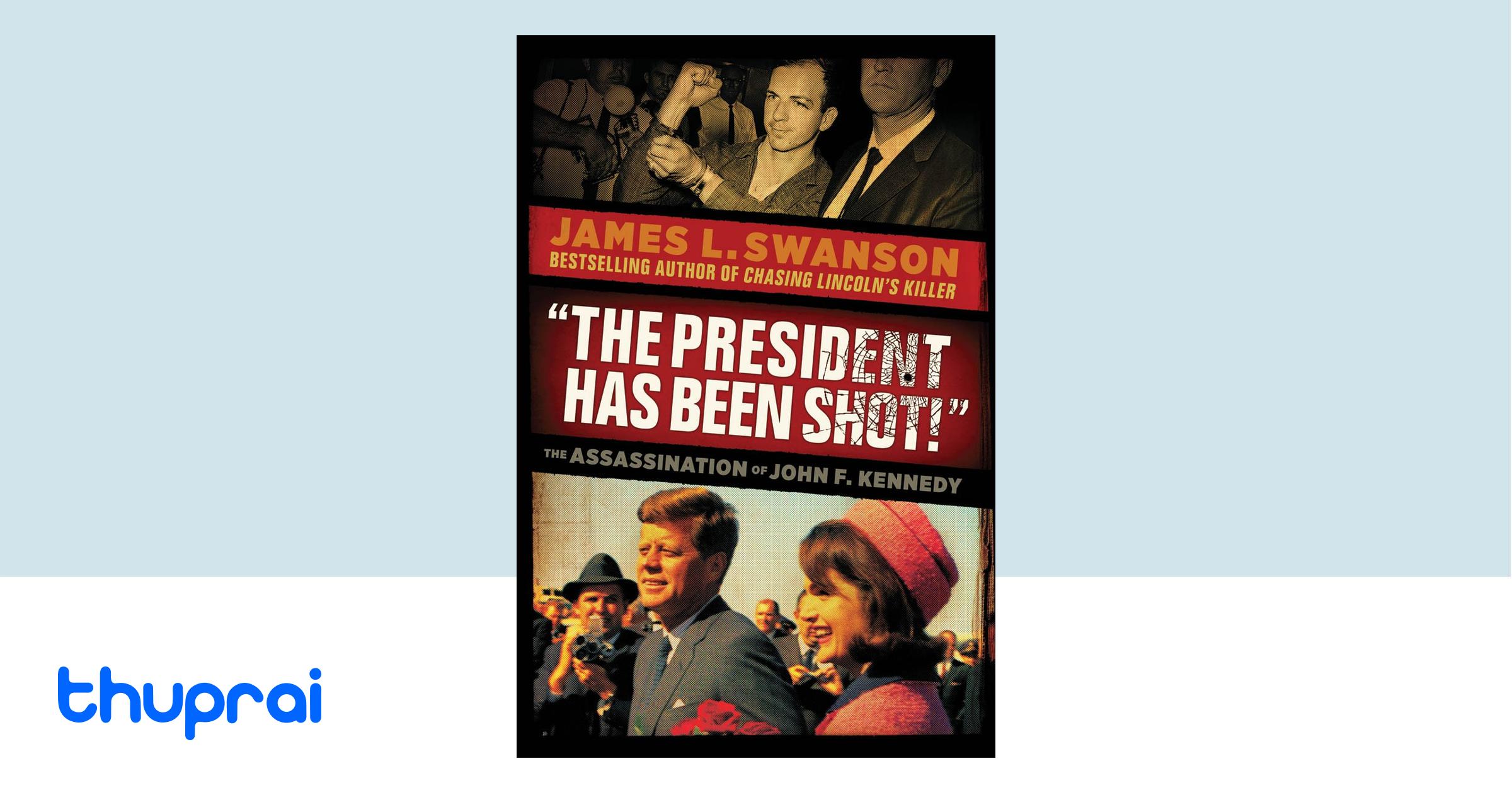 Buy \"The President Has Been Shot!\": The Assassination of John F ...