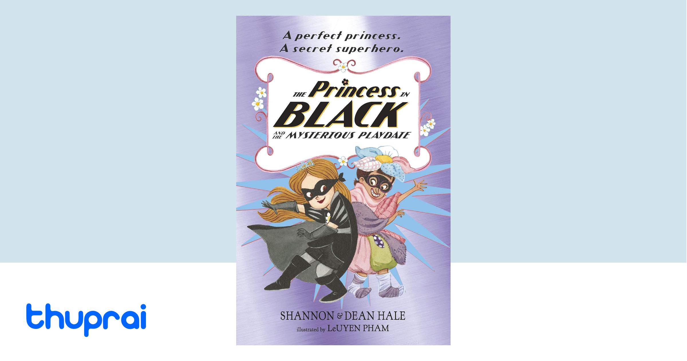 Buy The Princess in Black and the Mysterious Playdate in Nepal | Thuprai