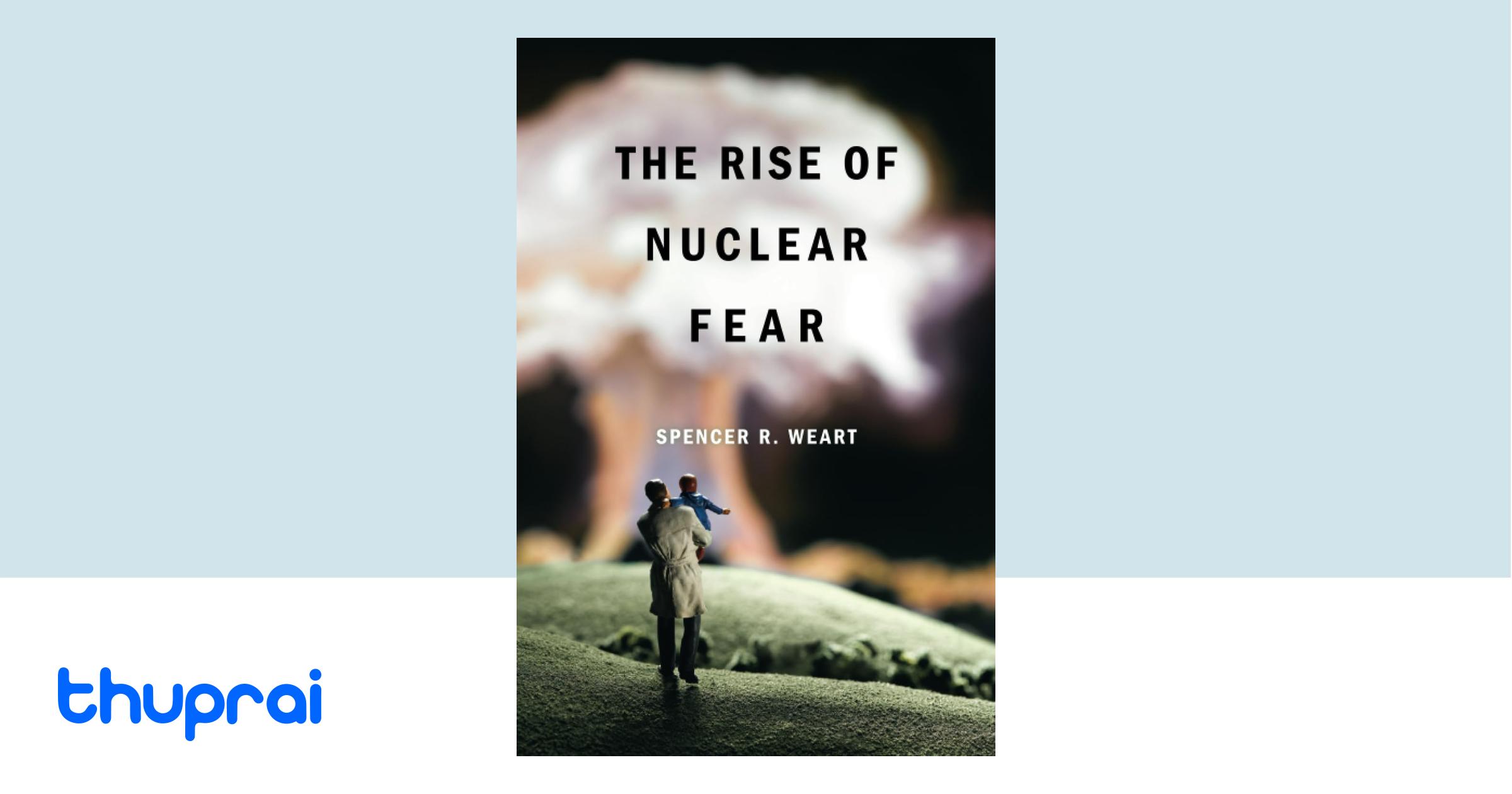 Buy THE RISE OF NUCLEAR FEAR in Nepal | Thuprai