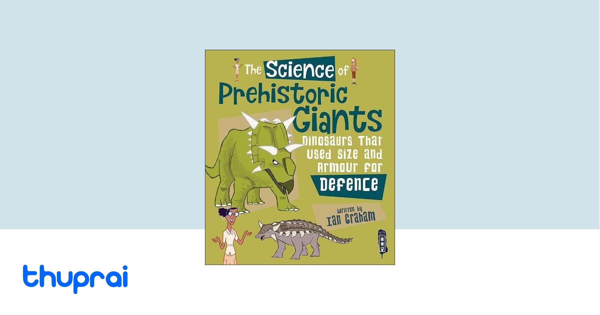 Buy The Science of Prehistoric Giants: Dinosaurs That Used Size and ...
