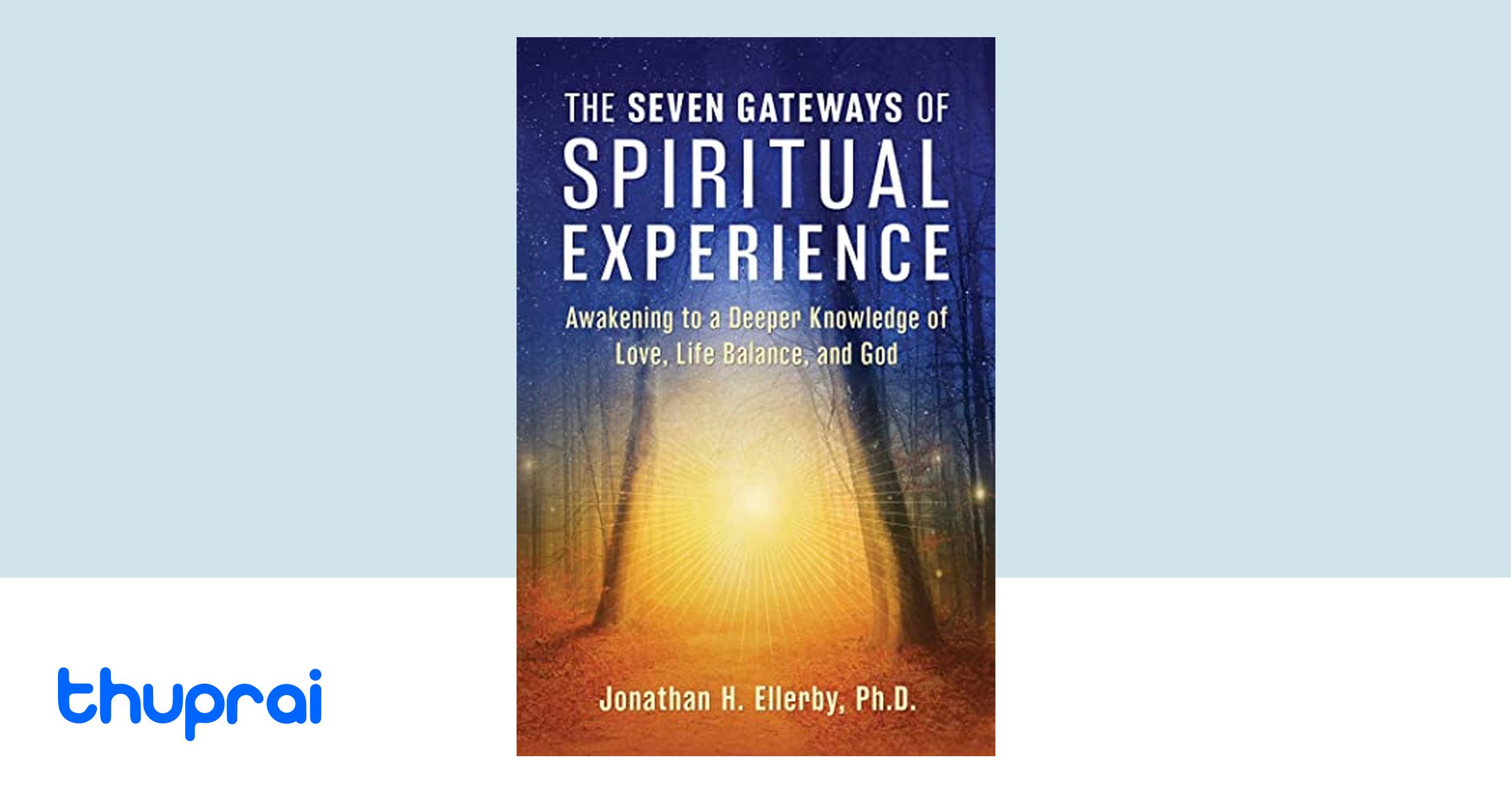 Buy The Seven Gateways of Spiritual Experience: Awakening to a Deeper ...