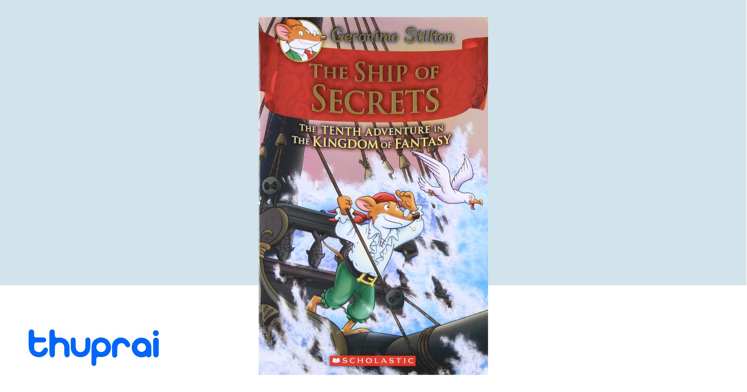 Buy The Ship of Secrets (Geronimo Stilton and the Kingdom of Fantasy ...
