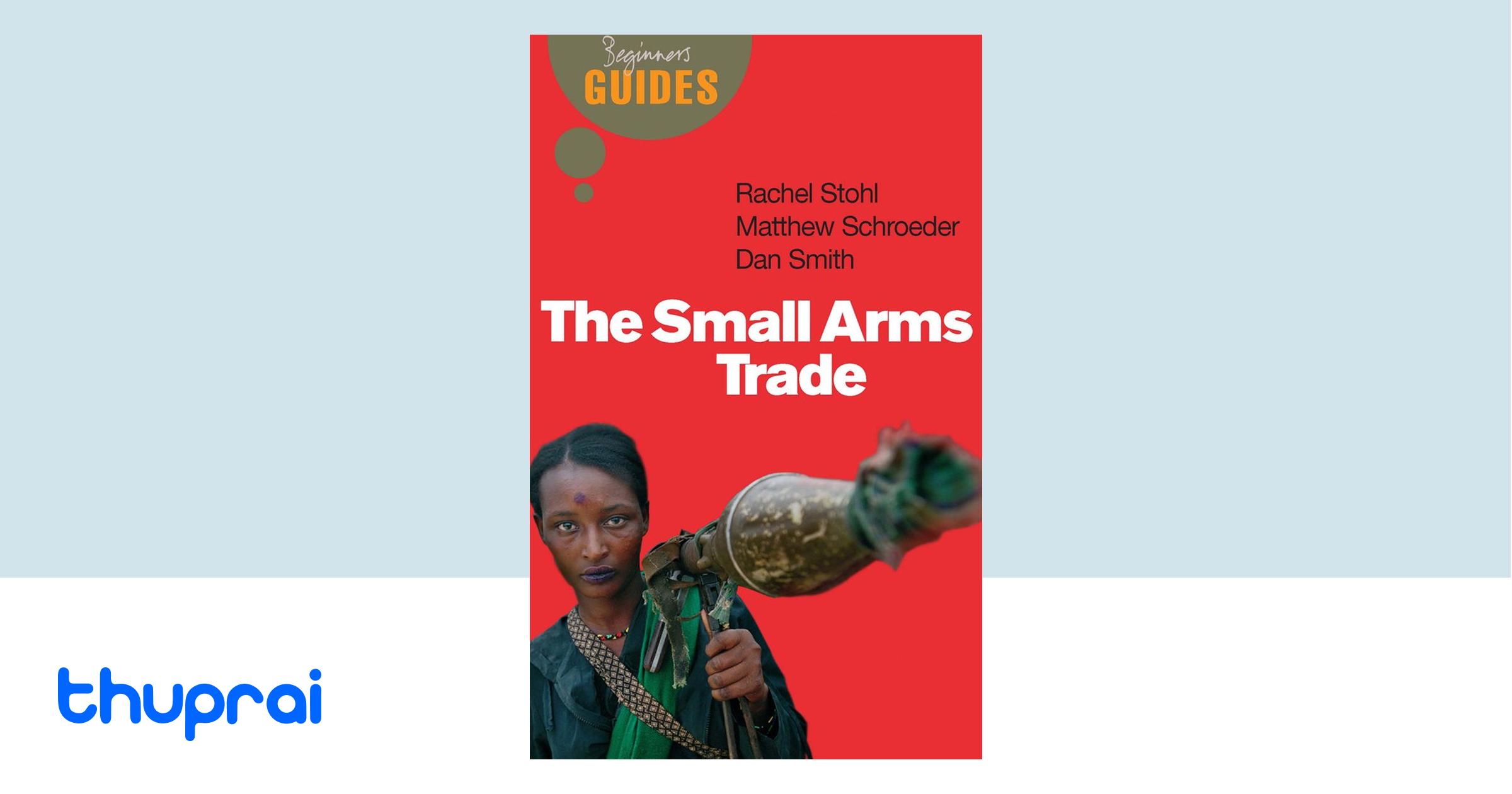 Buy The Small Arms Trade in Nepal | Thuprai
