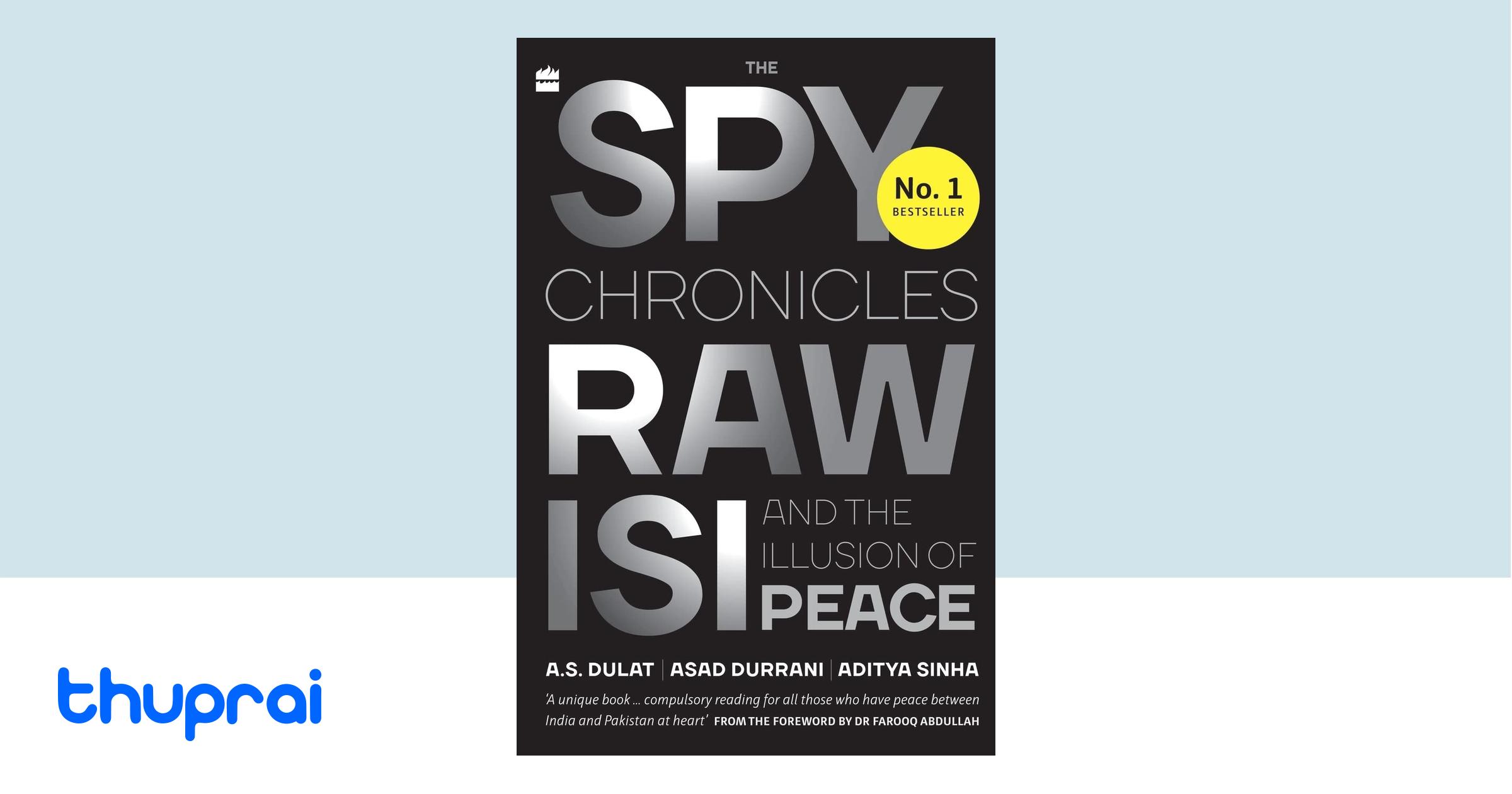 Buy The Spy Chronicles: RAW, ISI and the Illusion of Peace in Nepal | Thuprai