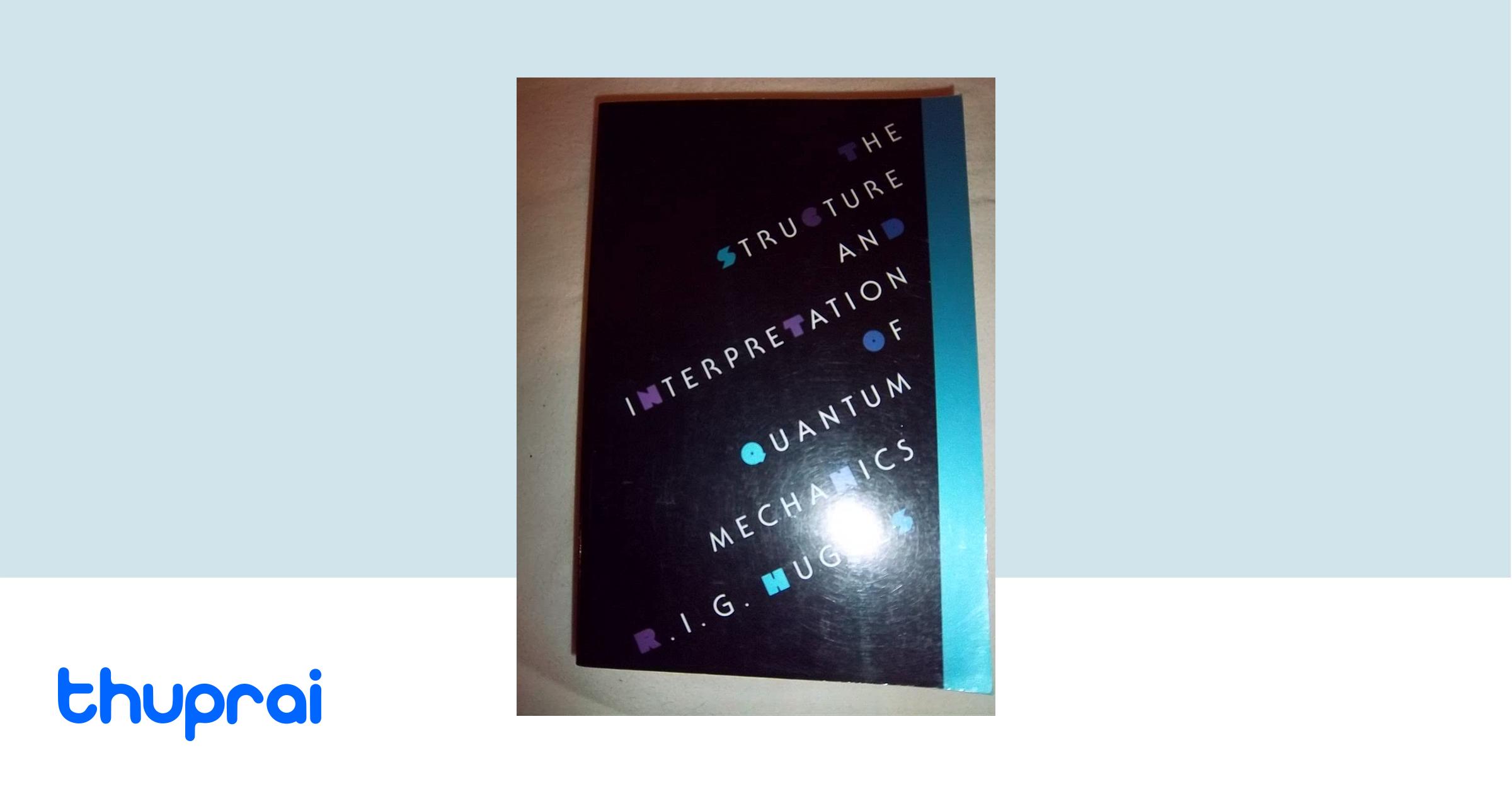 Buy The Structure and Interpretation of Quantum Mechanics in Nepal ... Buy The Structure and Interpretation of Quantum Mechanics in Nepal ...