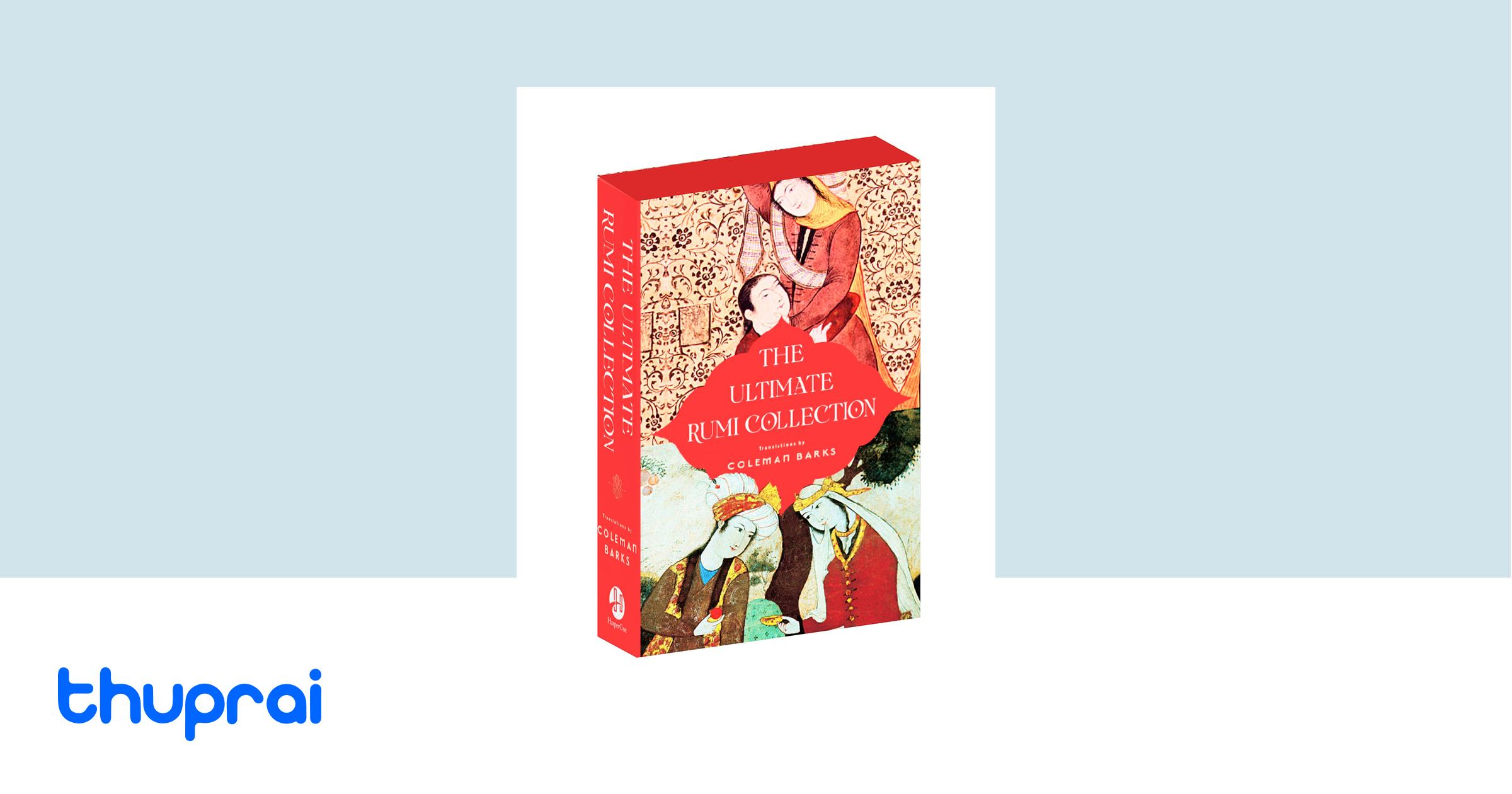 The Ultimate Rumi Collection (Boxset of 3 Books) : Essential Rumi, Rumi ...