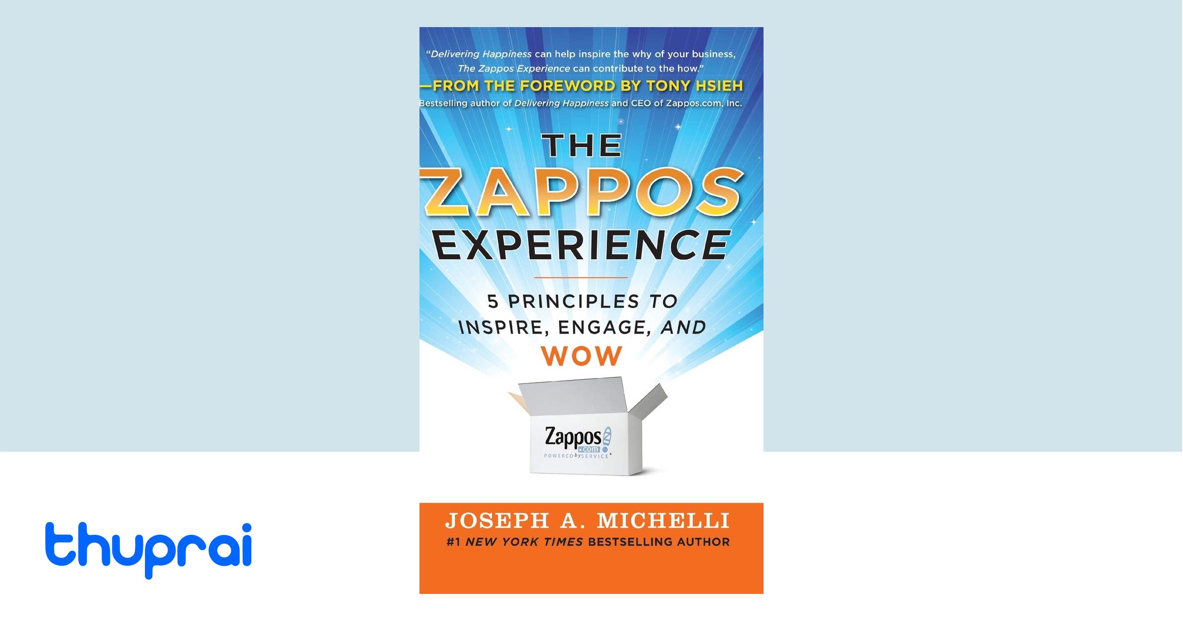 Buy The Zappos Experience: 5 Principles to Inspire, Engage, and WOW in ... Buy The Zappos Experience: 5 Principles to Inspire, Engage, and WOW in ...