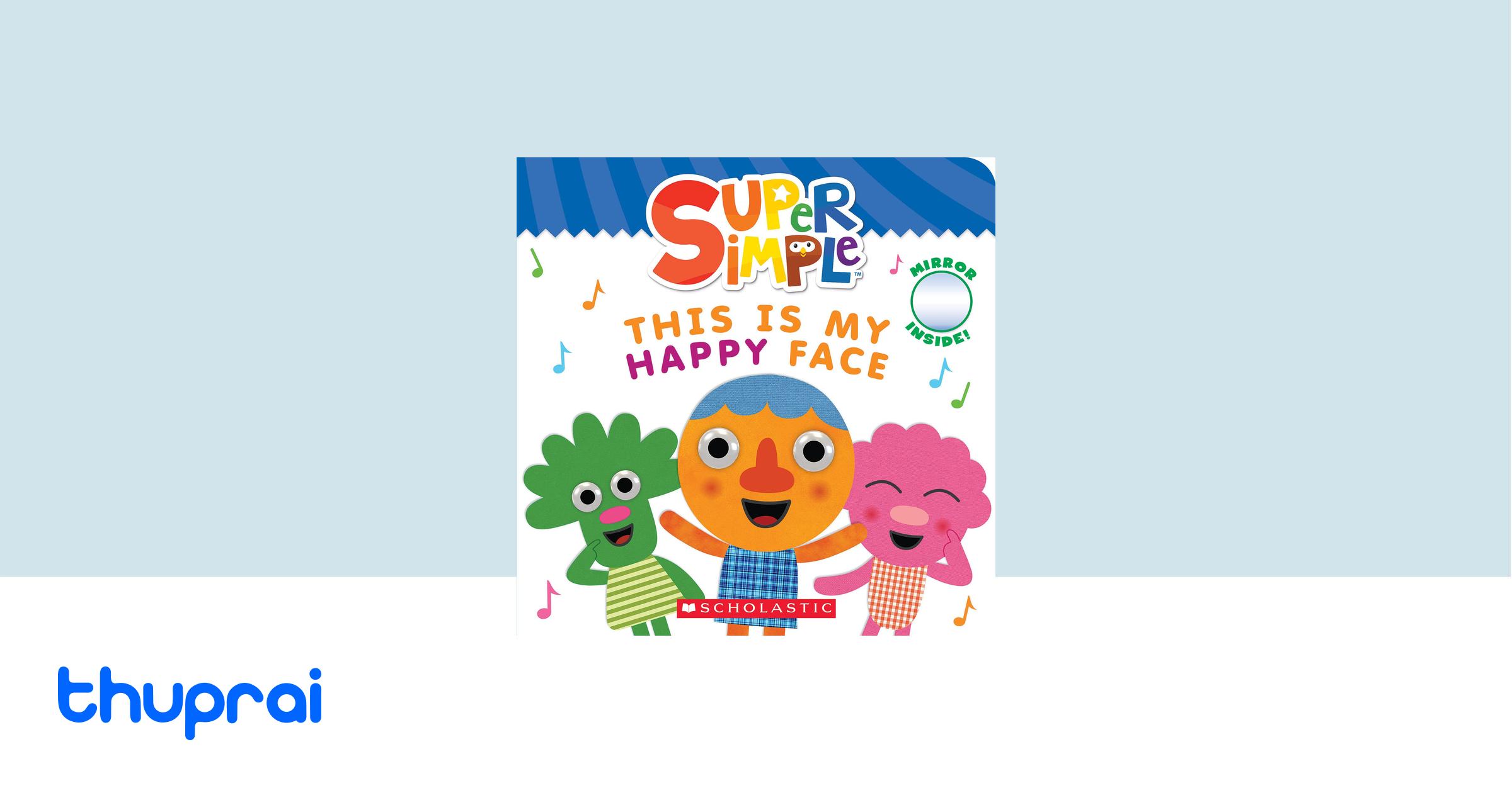 Buy This Is My Happy Face (Super Simple Board Books) in Nepal | Thuprai