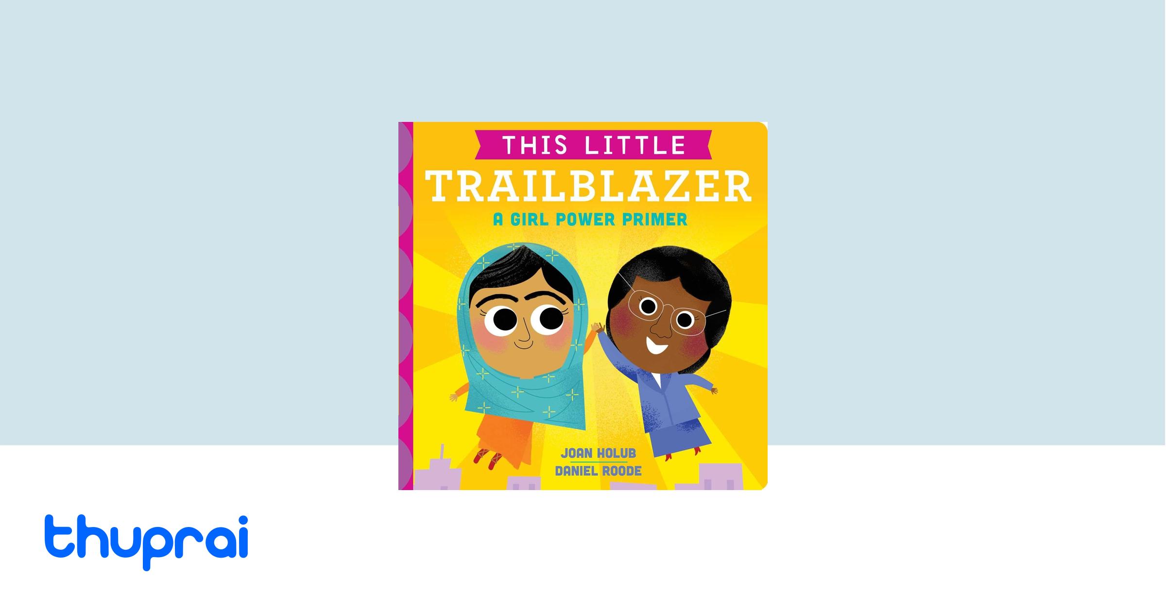 Buy This Little Trailblazer: A Girl Power Primer in Nepal | Thuprai