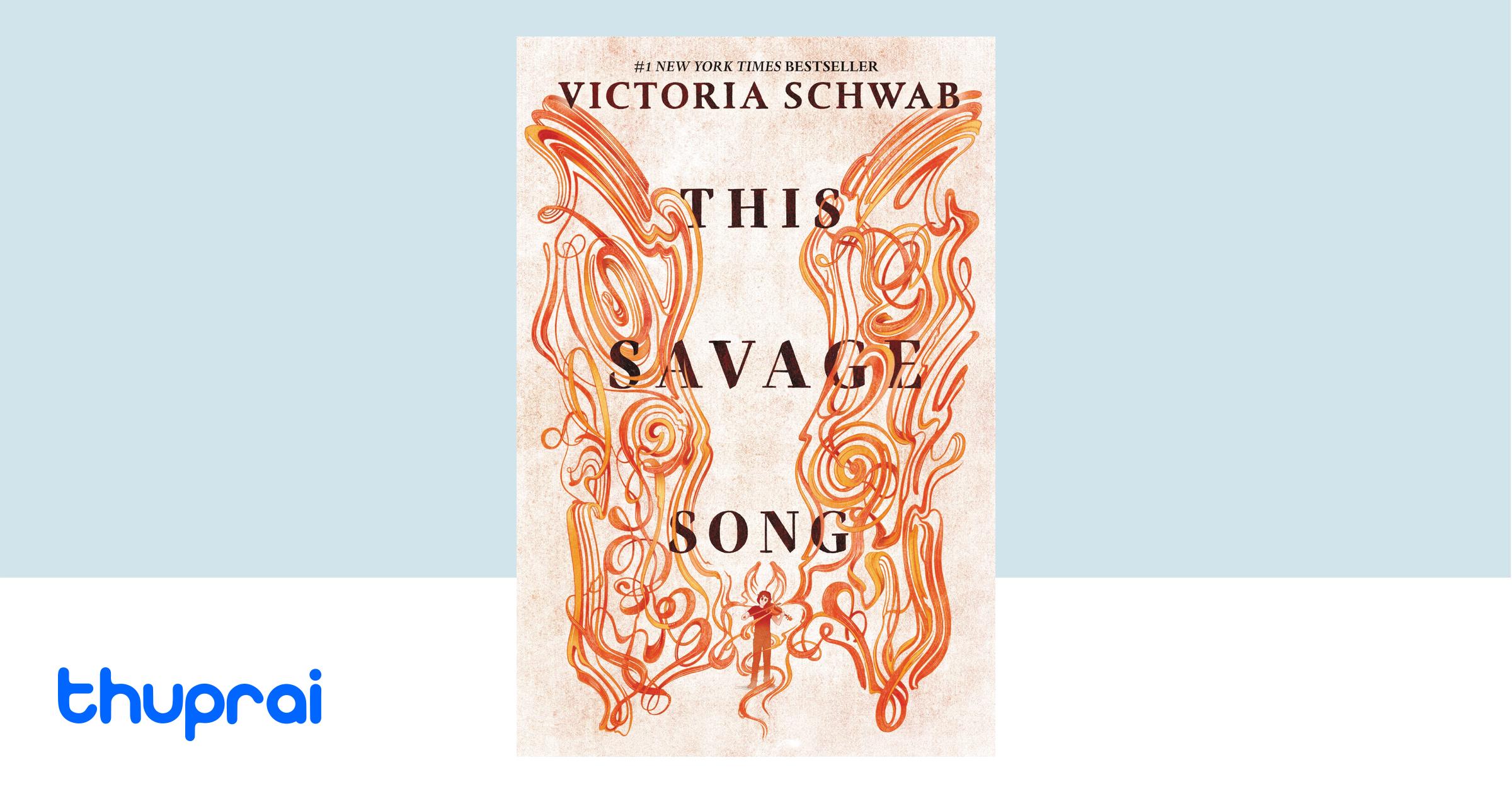 Buy This Savage Song (Monsters of Verity, 1) in Nepal | Thuprai