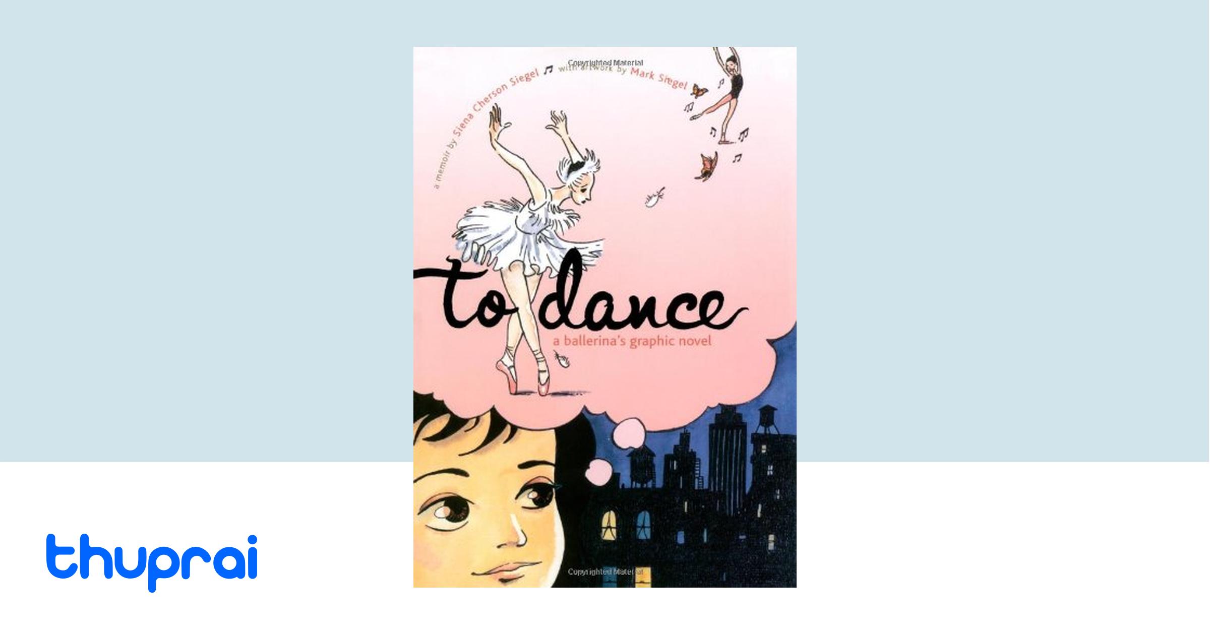 Buy To Dance: A Ballerina's Graphic Novel in Nepal | Thuprai