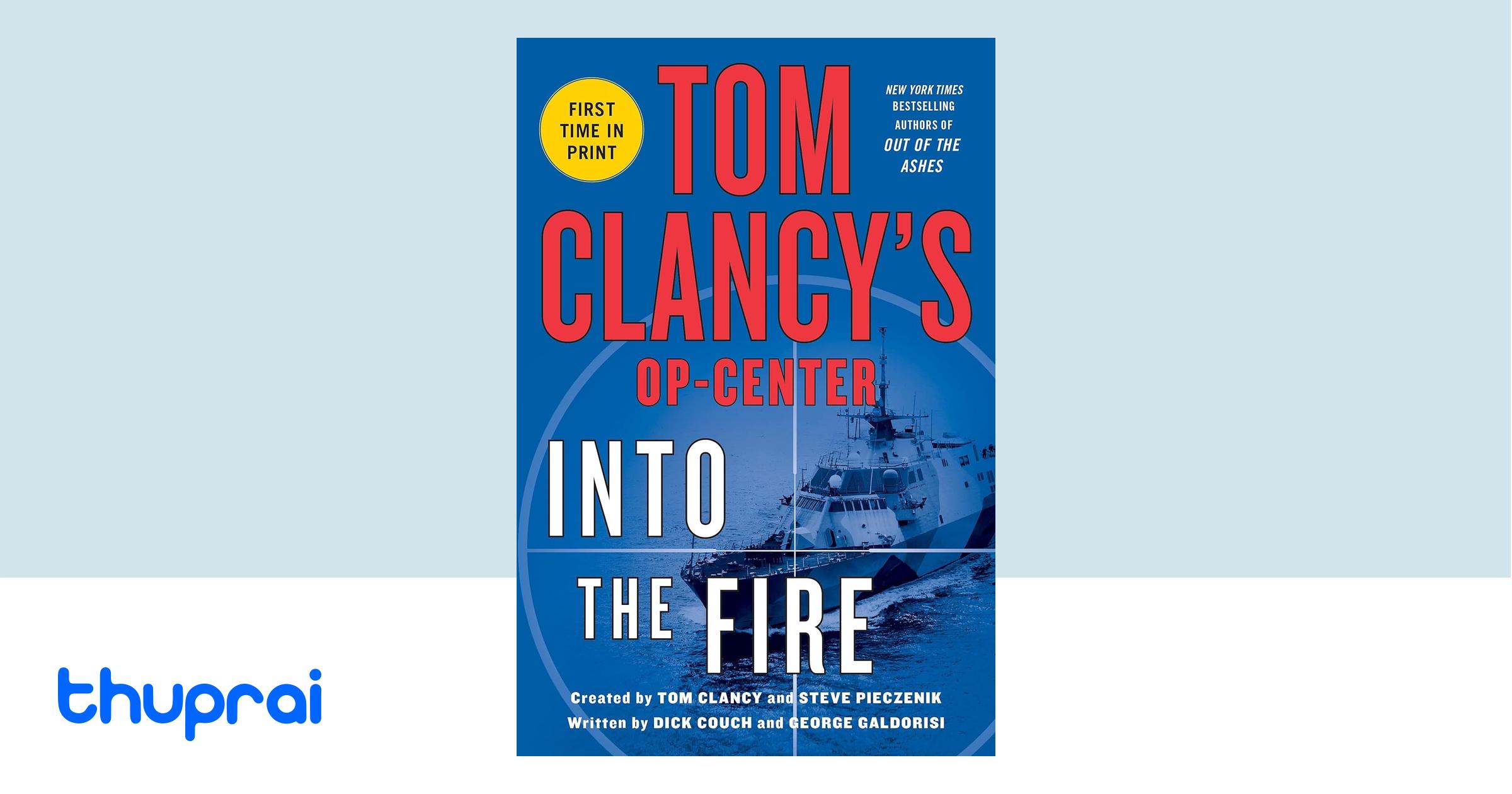 Buy Tom Clancy's Op-Center: Into the Fire in Nepal | Thuprai