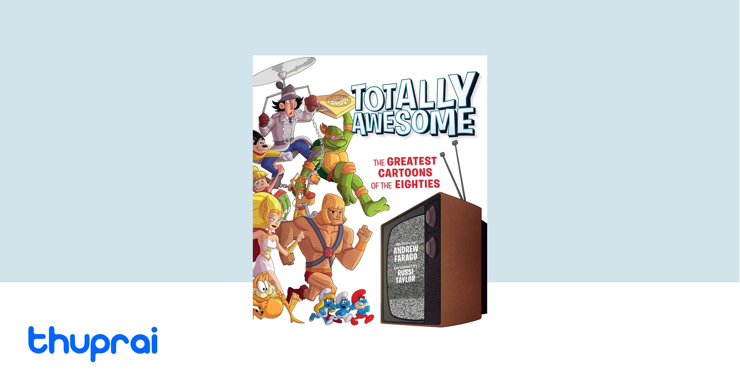 Buy Totally Awesome: The Greatest Cartoons of the Eighties in Nepal ...