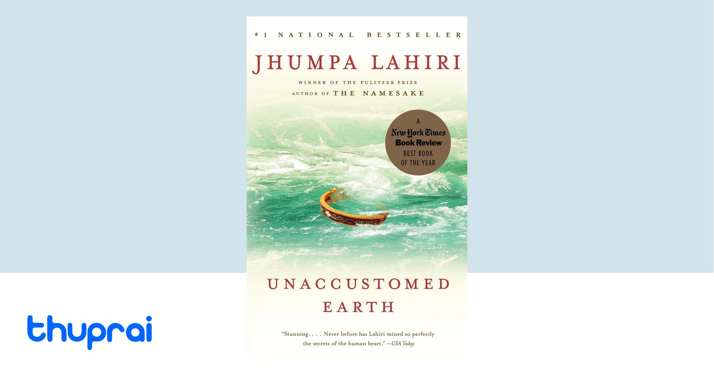 Buy Unaccustomed Earth in Nepal | Thuprai