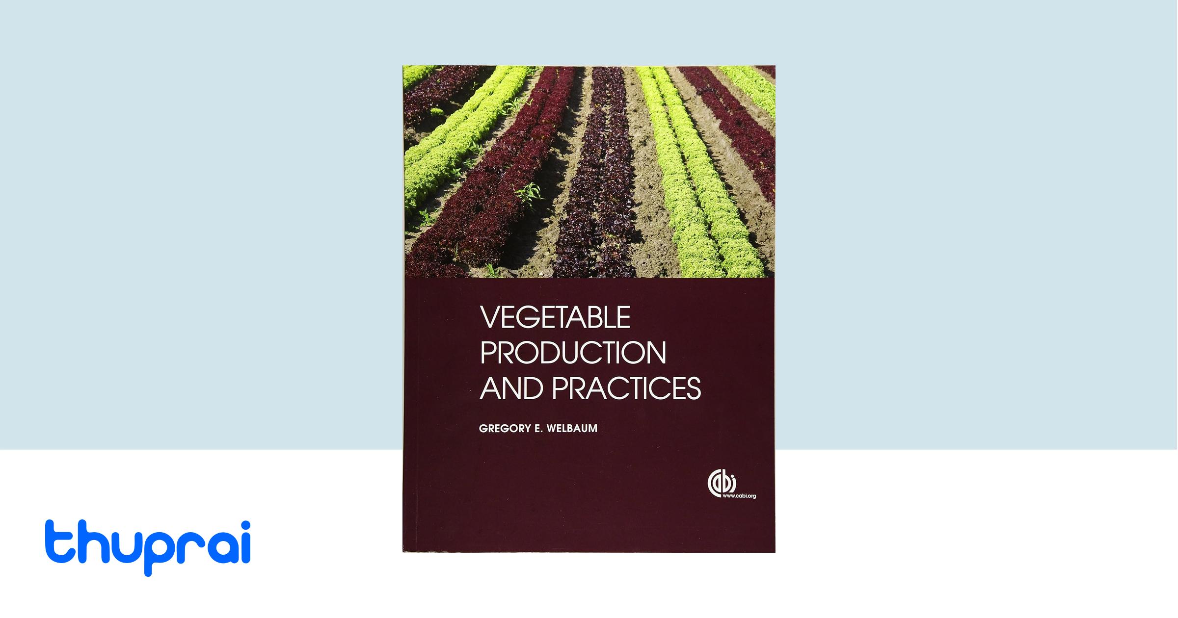 Buy Vegetable Production and Practices in Nepal | Thuprai