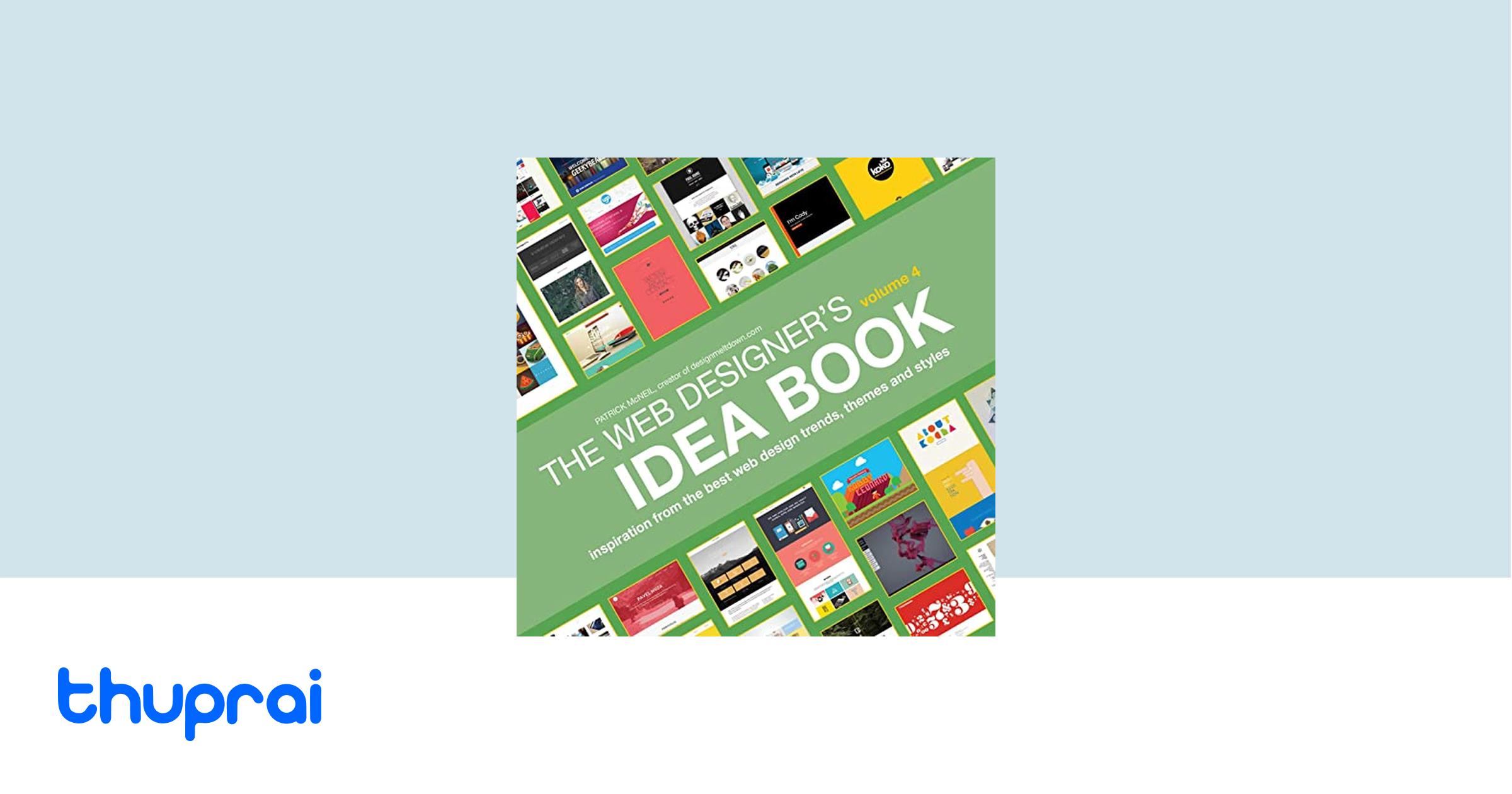 Buy Web Designer's Idea Book, Volume 4: Inspiration from the Best Web ...