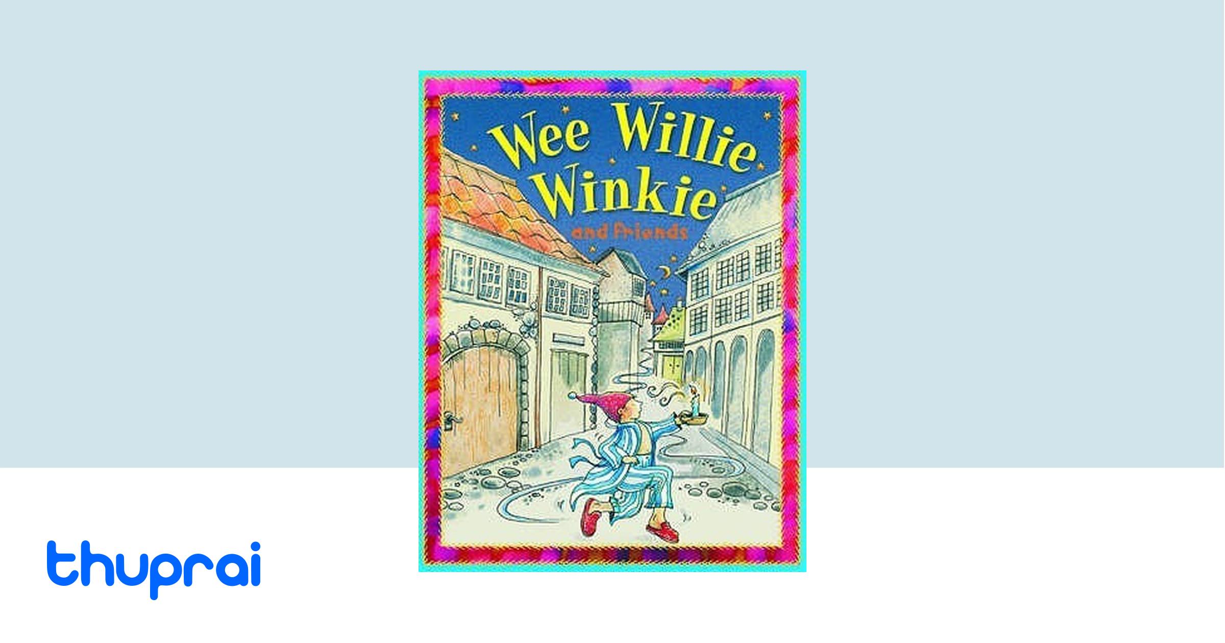 Buy Wee Willie Winkie and Friends in Nepal | Thuprai