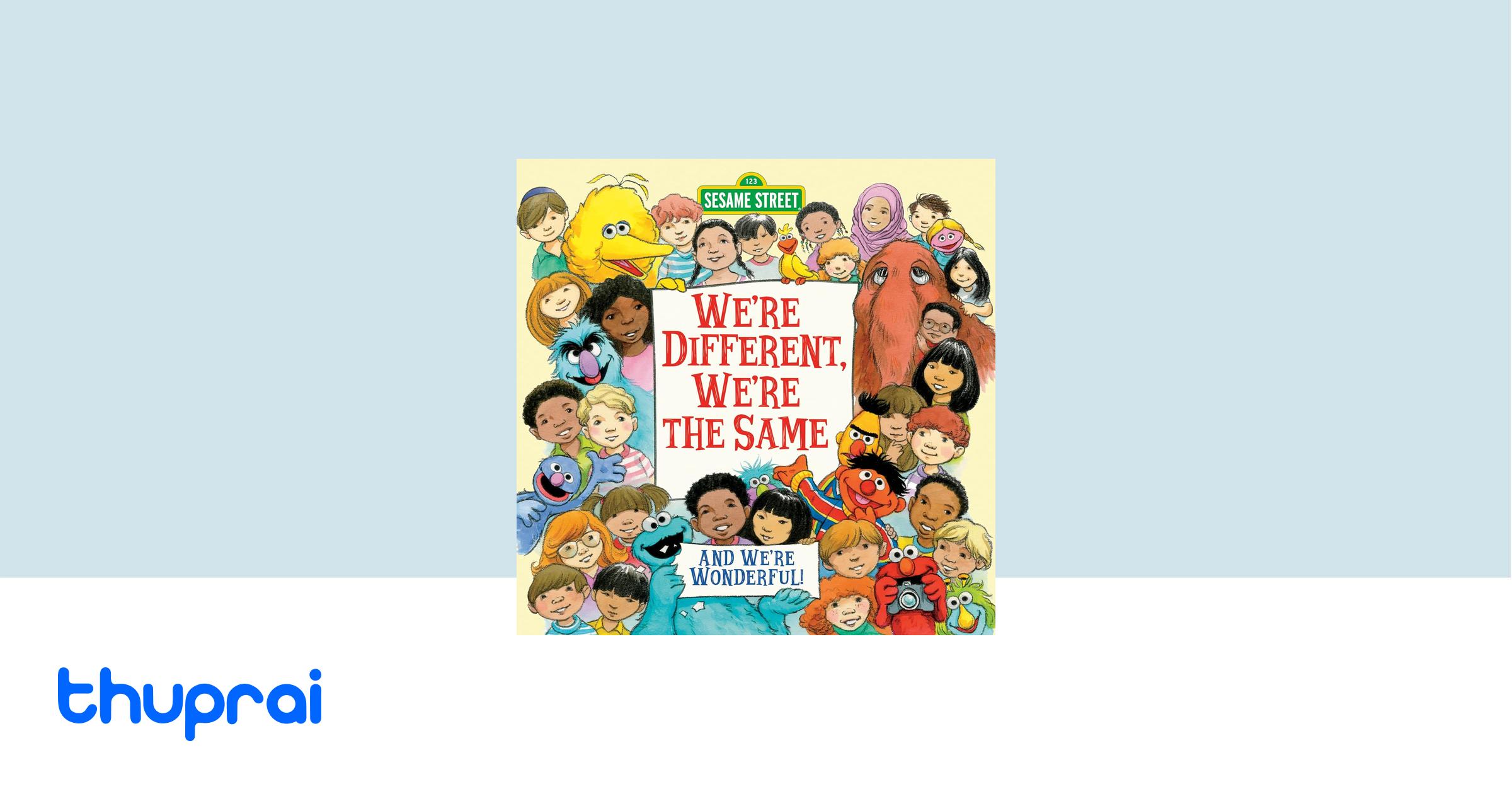 Buy We're Different, We're the Same (Sesame Street) in Nepal | Thuprai