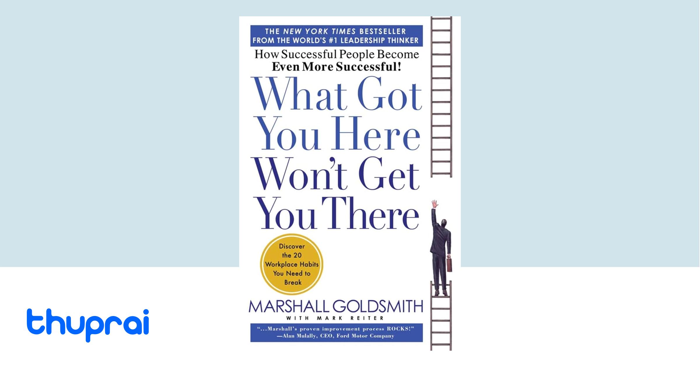 Buy What Got You Here Won't Get You There in Nepal | Thuprai