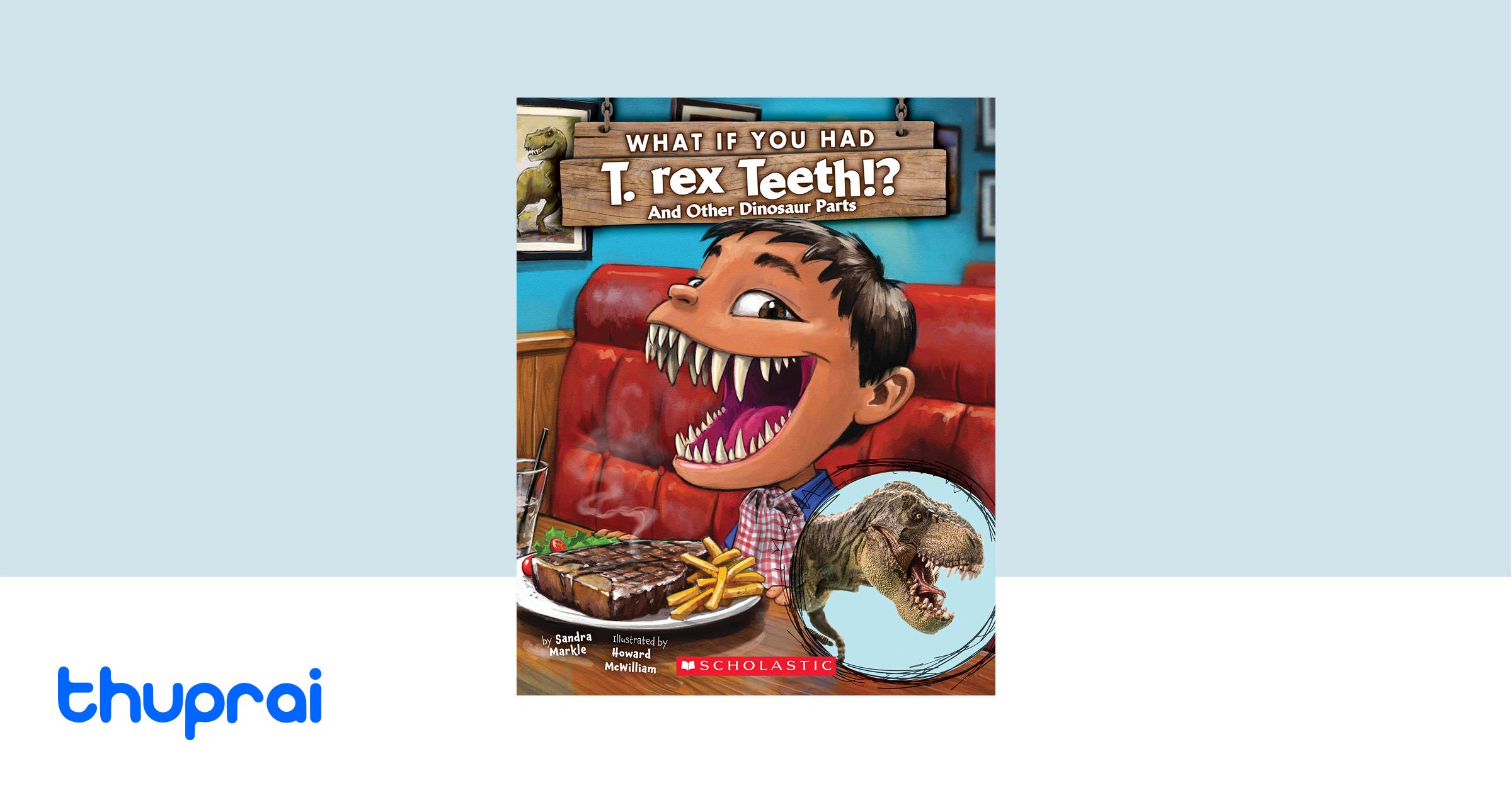 Buy What If You Had T. Rex Teeth?: And Other Dinosaur Parts in Nepal ...