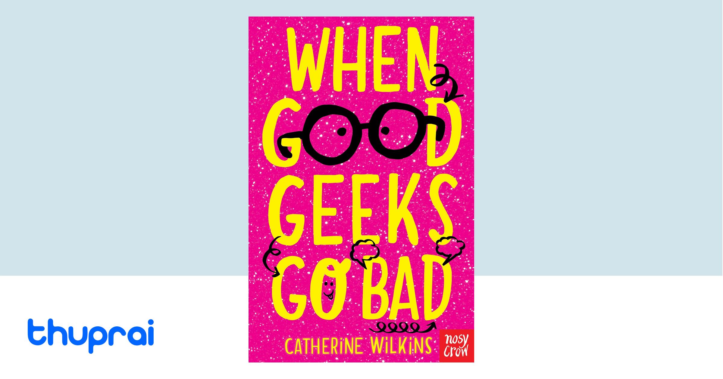 Buy When Good Geeks Go Bad in Nepal | Thuprai