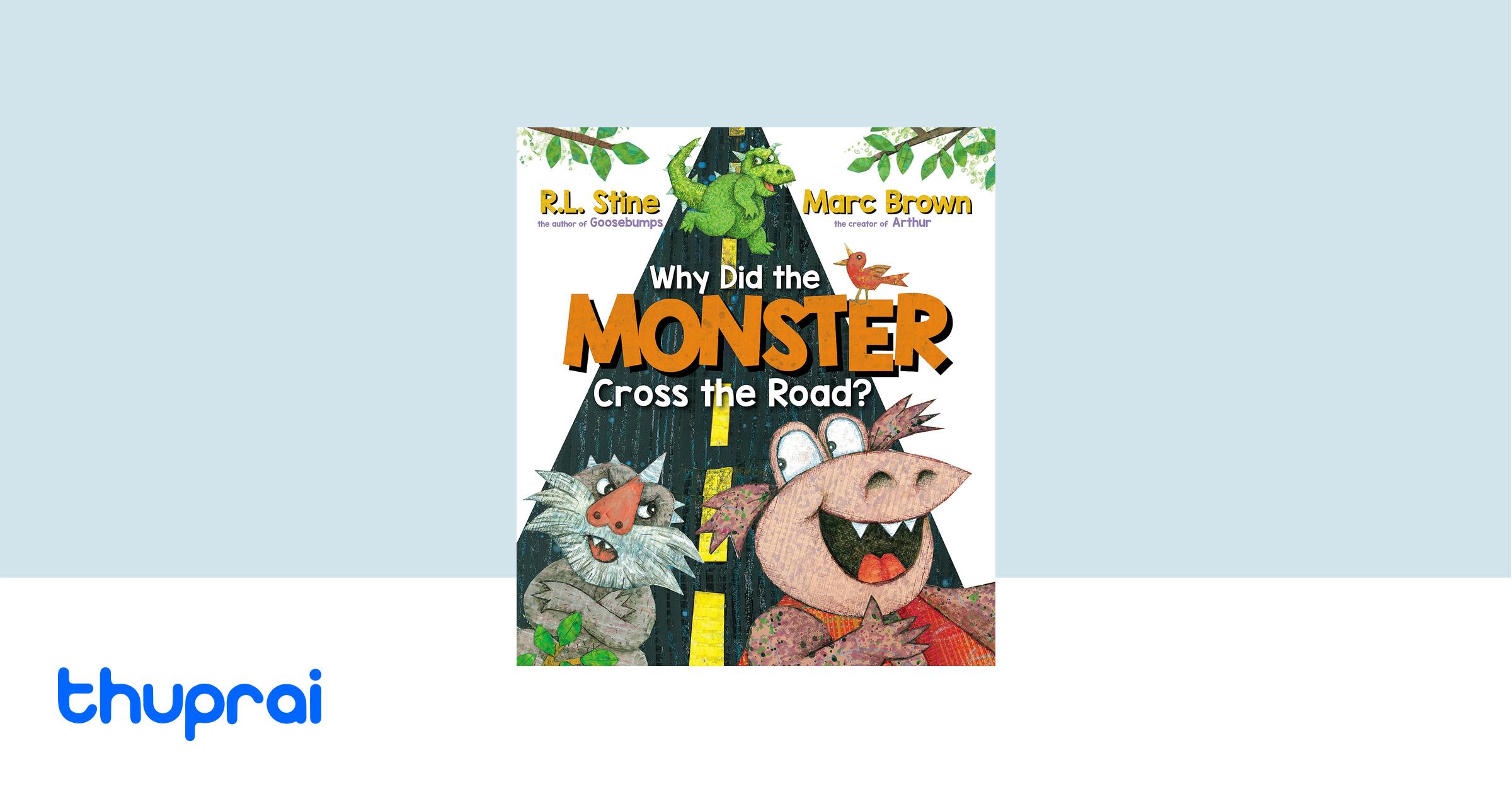 Buy Why Did the Monster Cross the Road? in Nepal | Thuprai