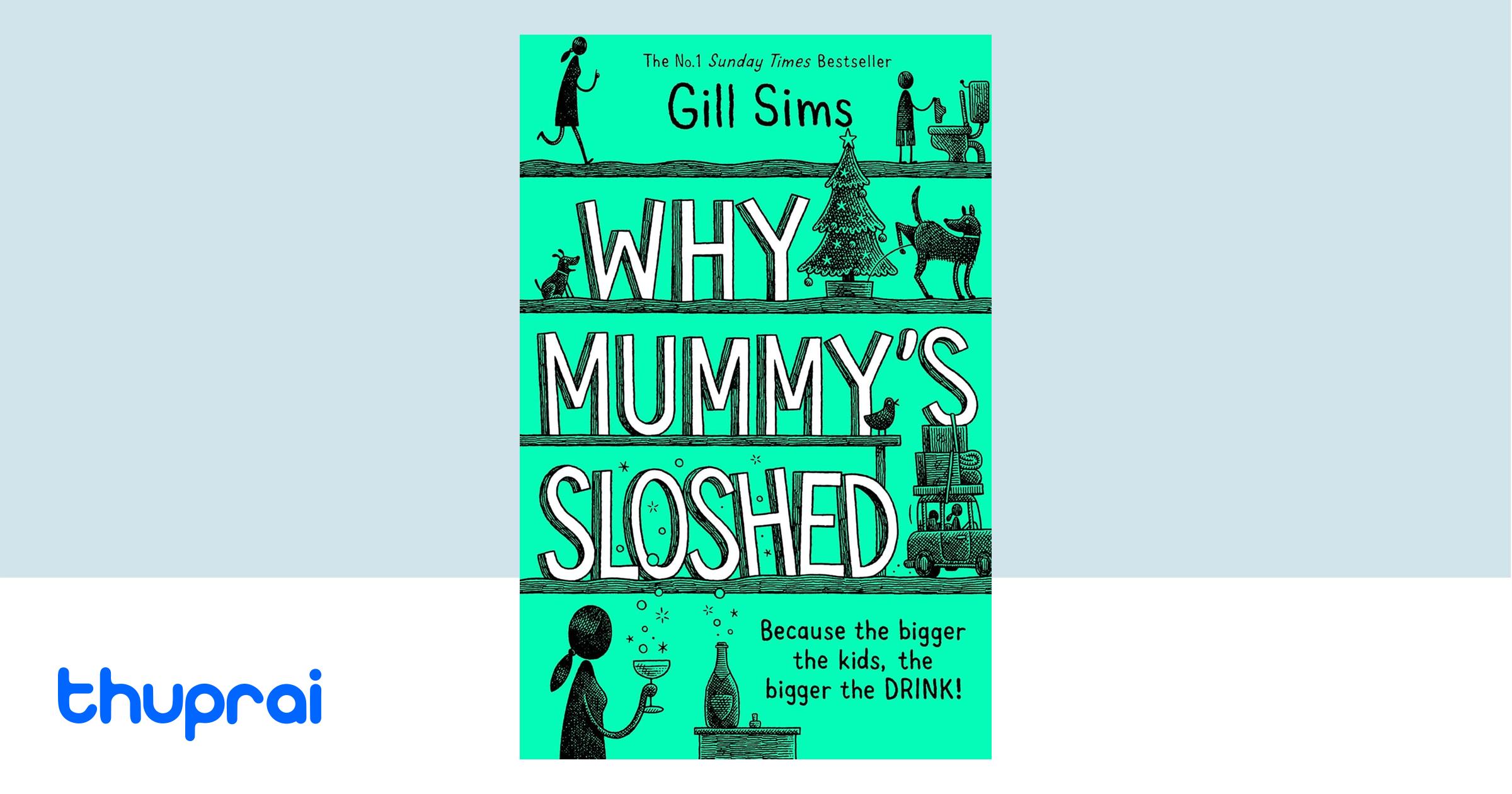 Buy Why Mummy's Sloshed in Nepal | Thuprai