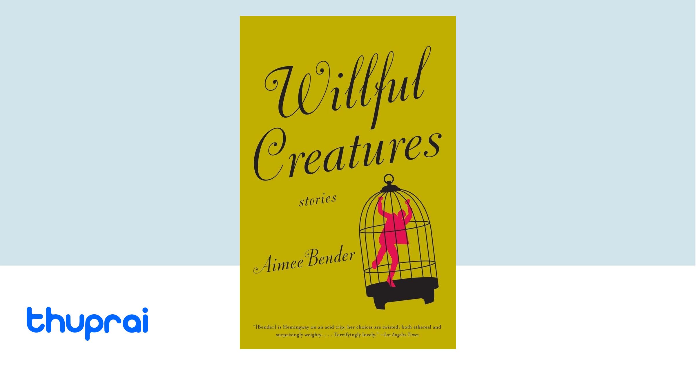 Buy Willful Creatures in Nepal | Thuprai