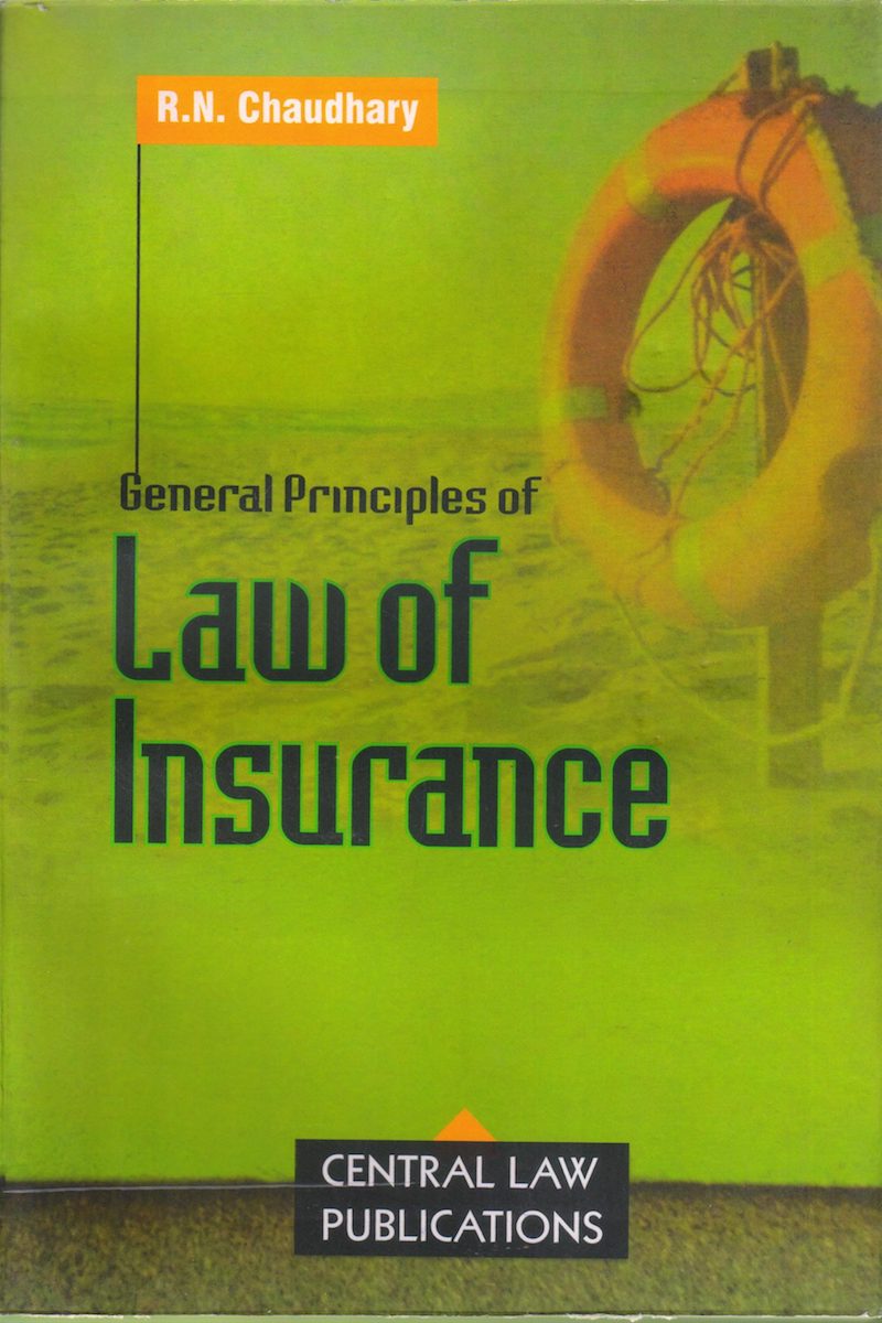 General Principles of Law of Insurance - R.N. Chaudhary | Thuprai