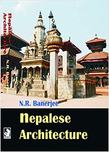 Nepalese Architecture - N.R. Banerjee | Thuprai